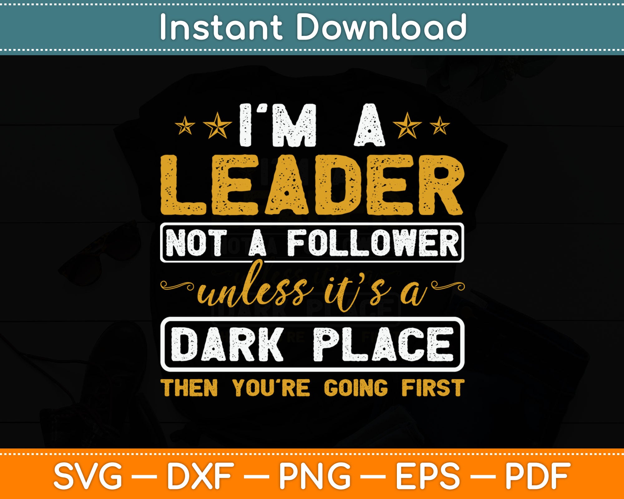 I'm A Leader Not A Follower Funny Leadership Team Svg Png Cutting File ...