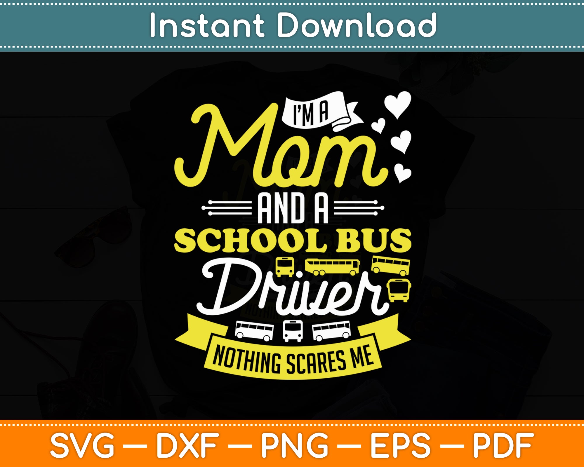 I'm A Mom And A School Bus Driver Mom Funny Svg Digital Cutting File ...