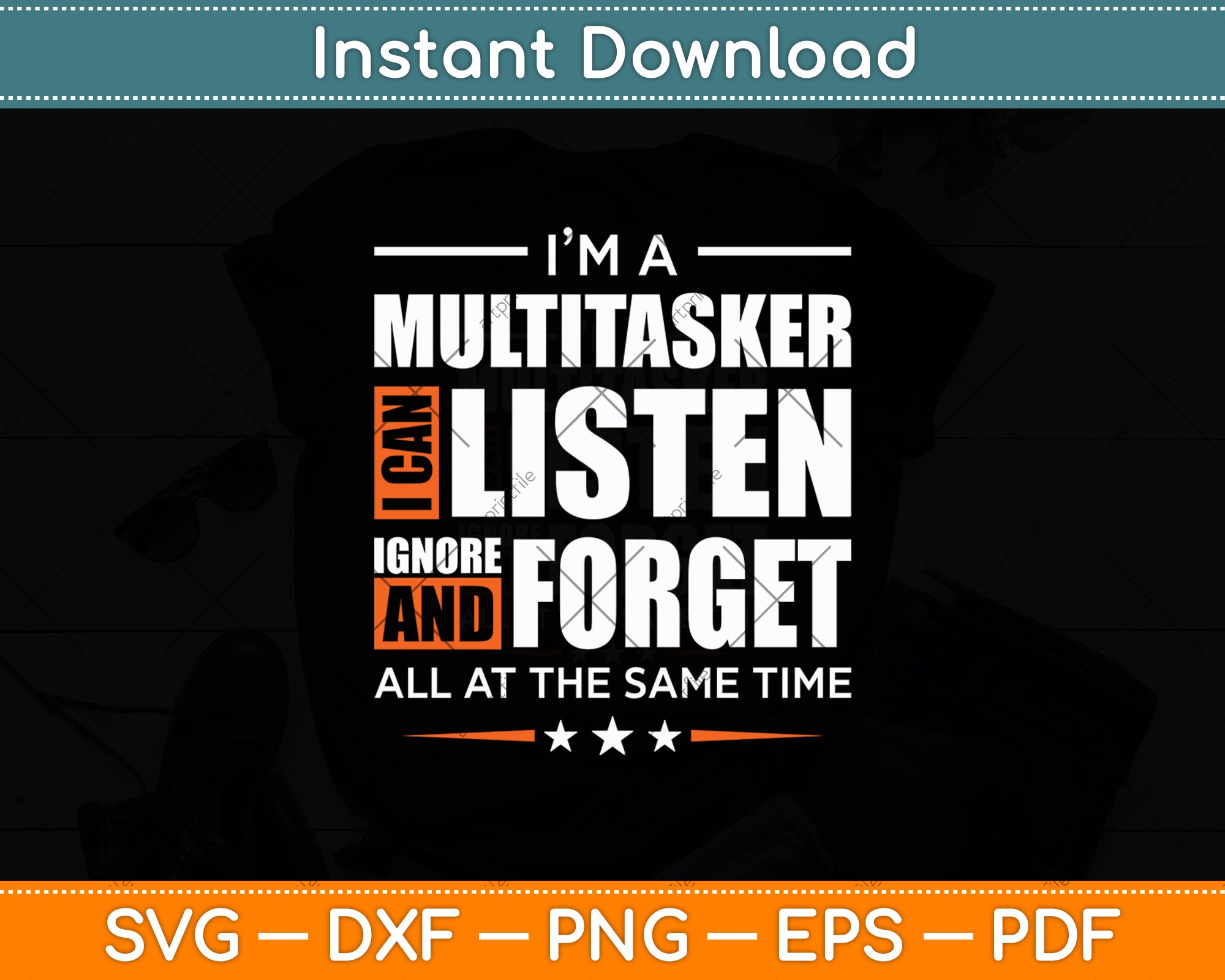 I'm A Multitasker I Can Listen Ignore And Forge Svg Digital Cut File ...
