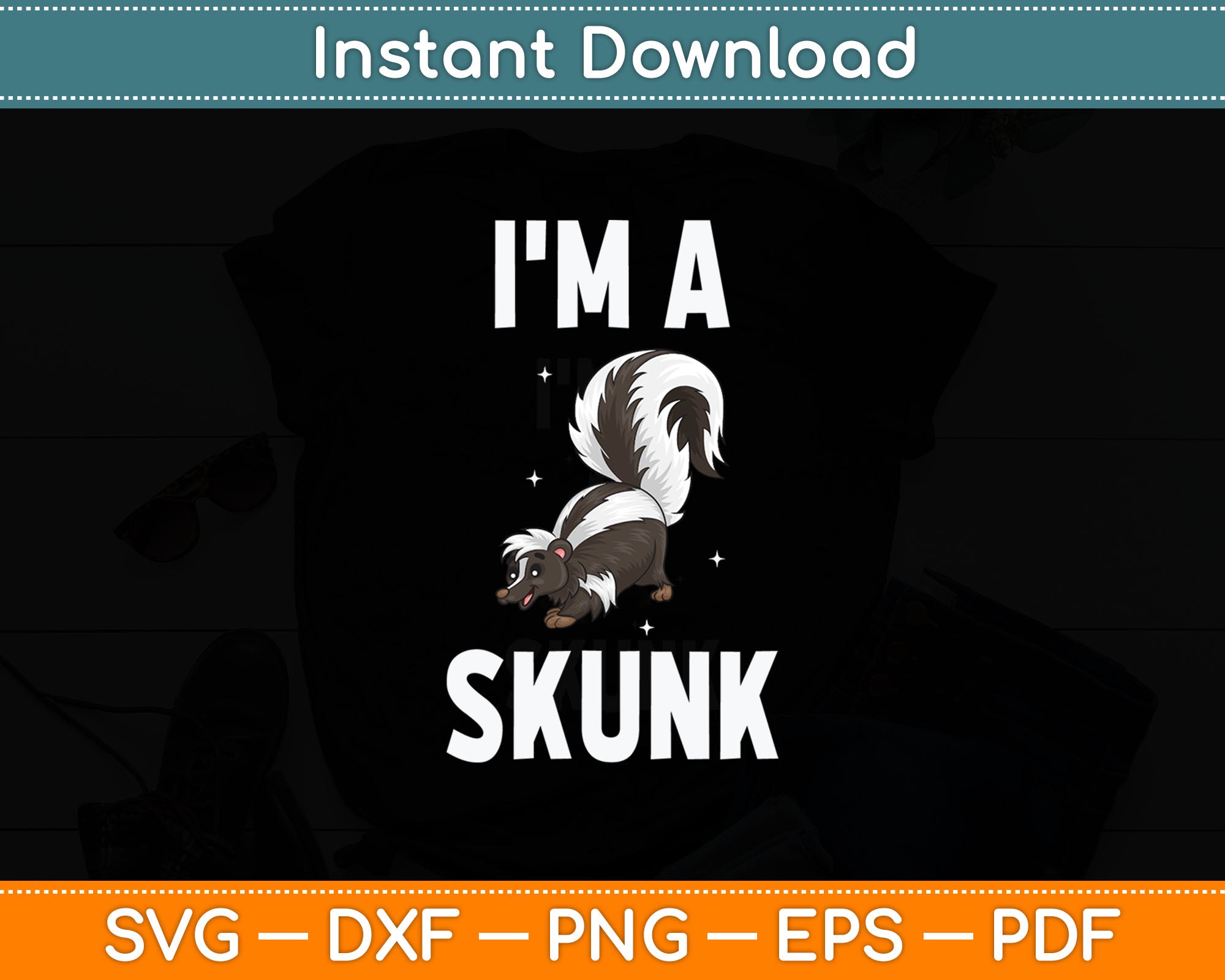 I'm A Skunk Funny Skunk Svg Digital Cutting File – artprintfile