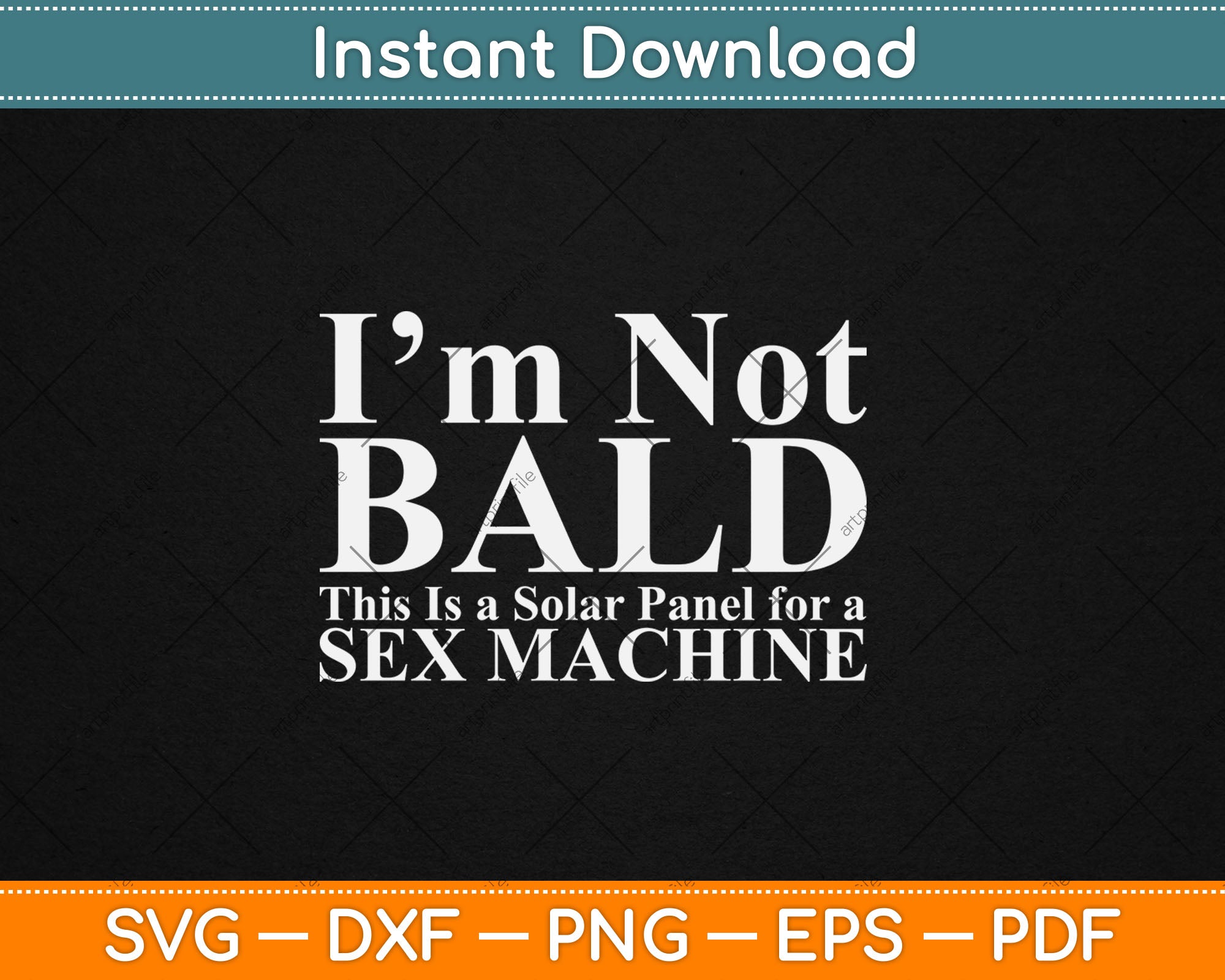 I'm Not Bald Sexy Bald Guy Svg Digital Cutting File – artprintfile