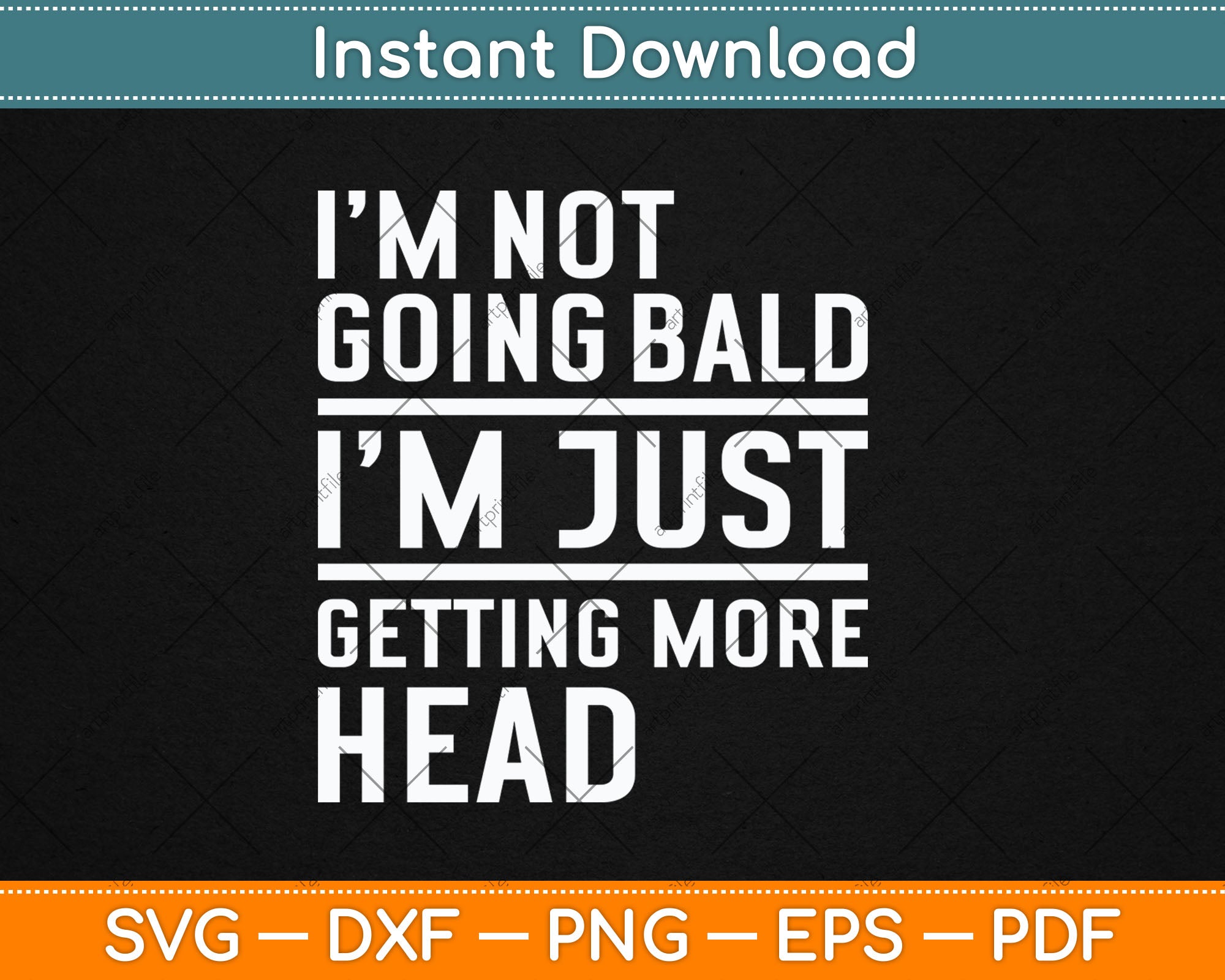 I'm Not Going Bald Just Getting Head Svg Design Digital Cutting File ...