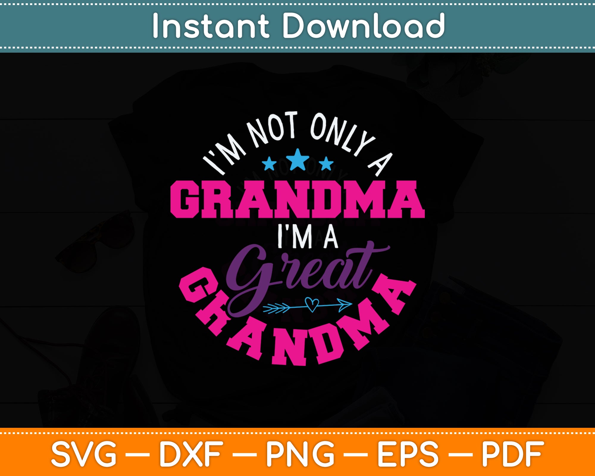 I'm Not Only A Grandma I'm A Great Grandma Svg Digital Cutting File ...