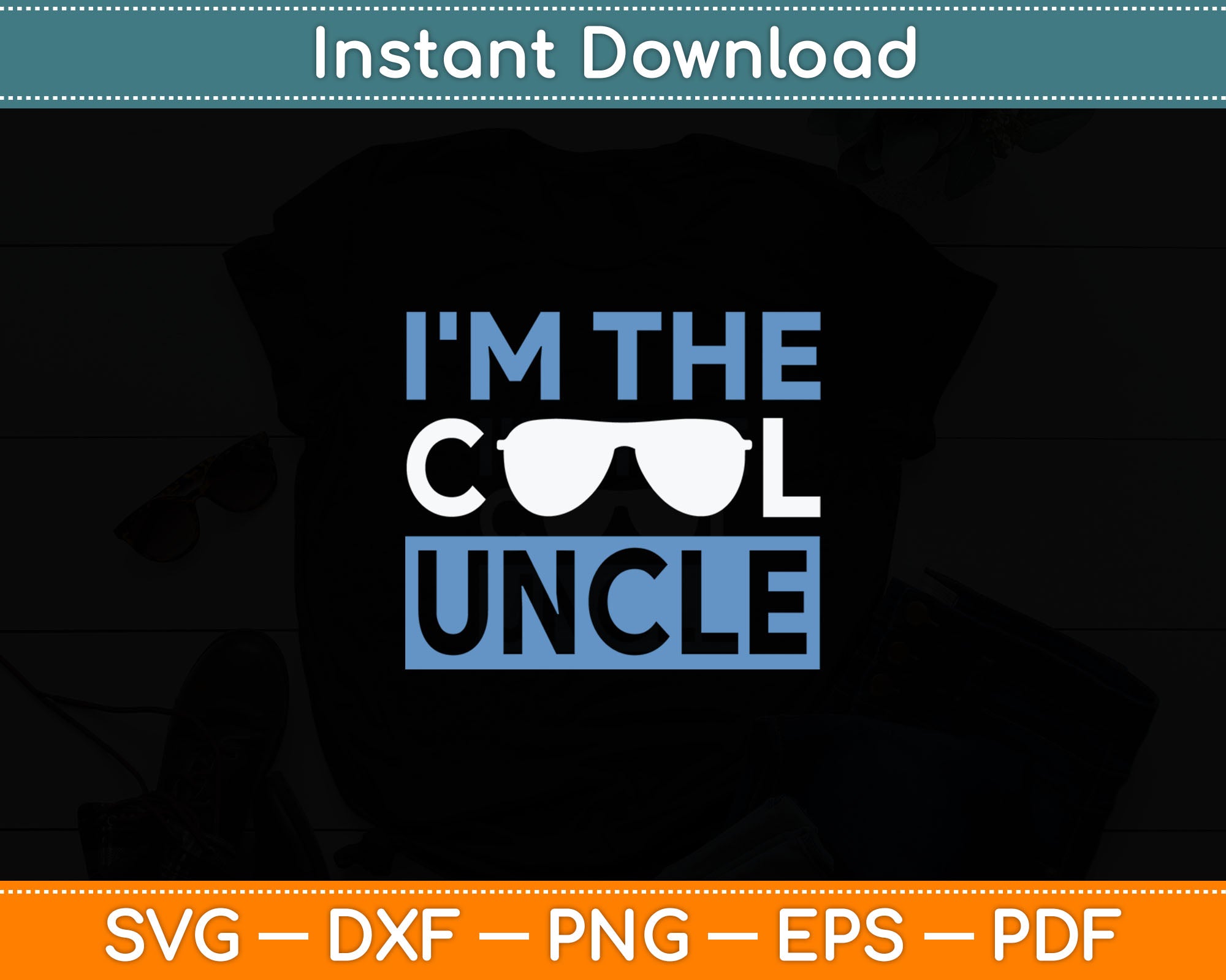 I'm The Cool Uncle Svg Digital Cutting File – artprintfile