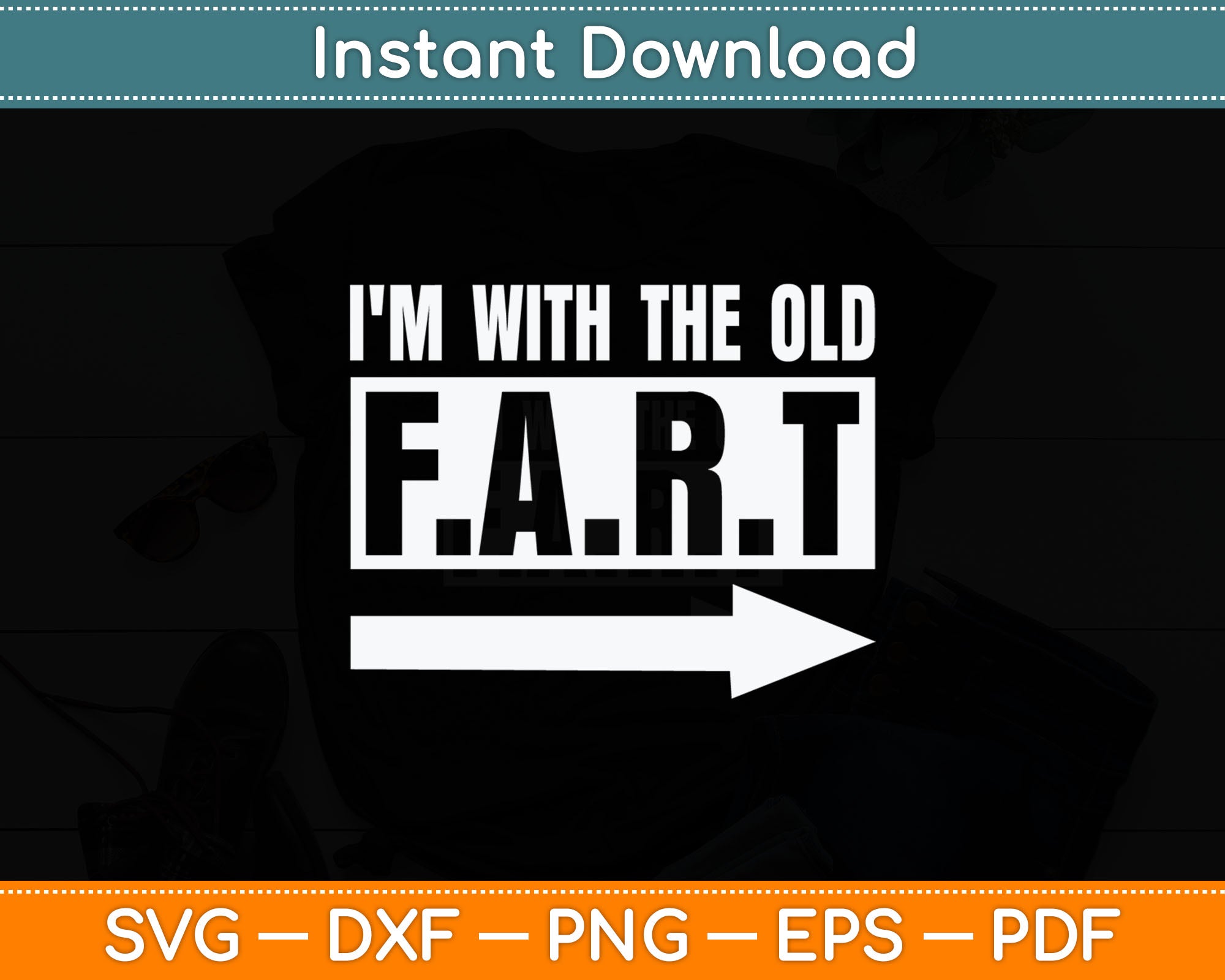 I'm With The Old Fart Funny Senior Citizen Svg Digital Cutting File ...