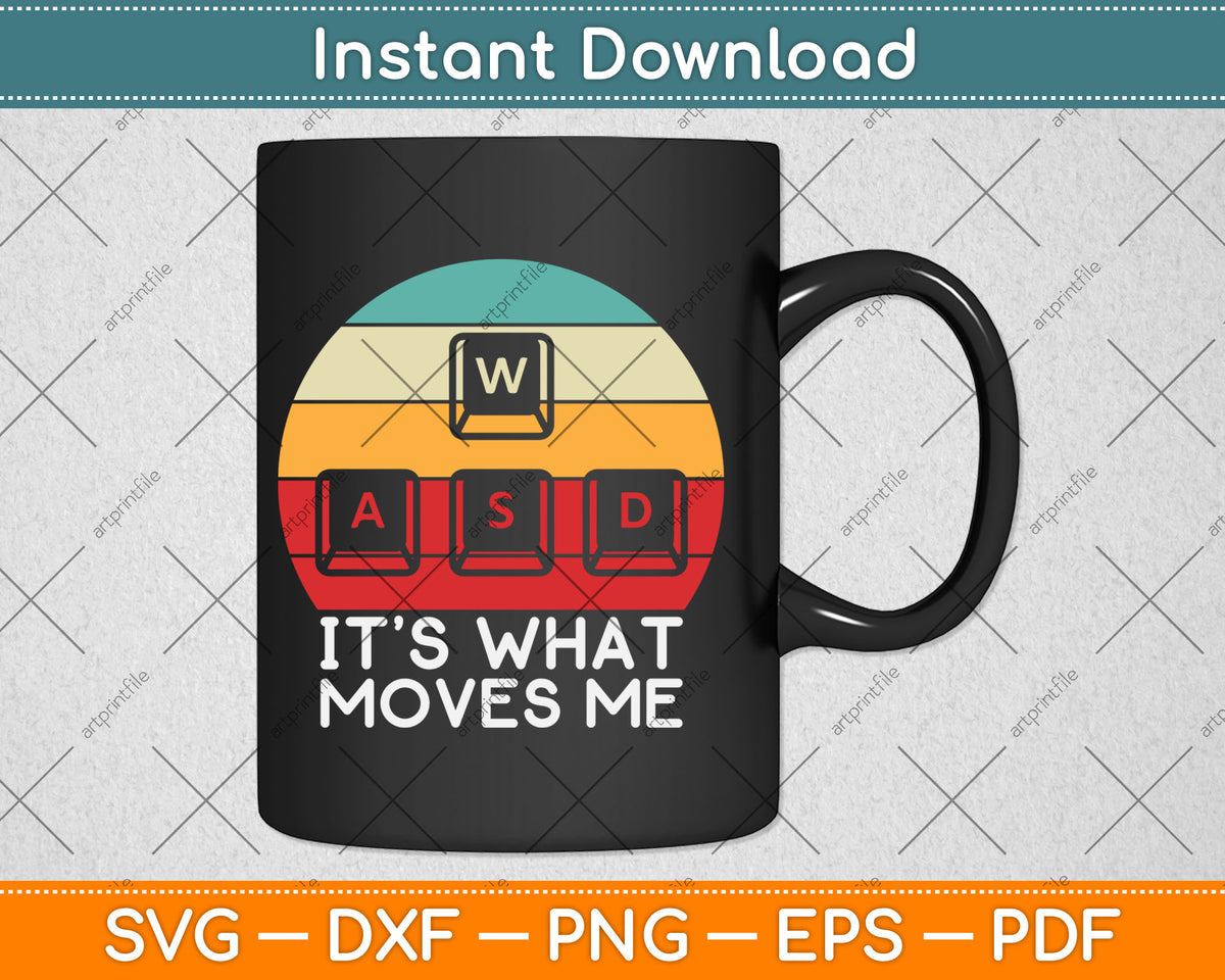 It’s What Moves Me Vintage WASD PC Gamer Svg Digital Cutting File ...
