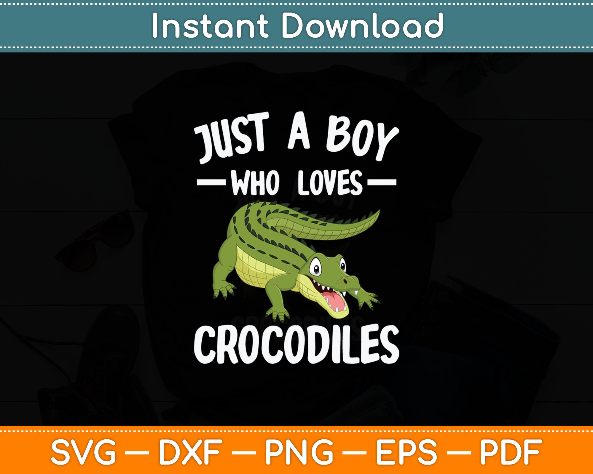 Just A Boy Who Loves Alligator Crocodiles Svg Digital Cutting File ...