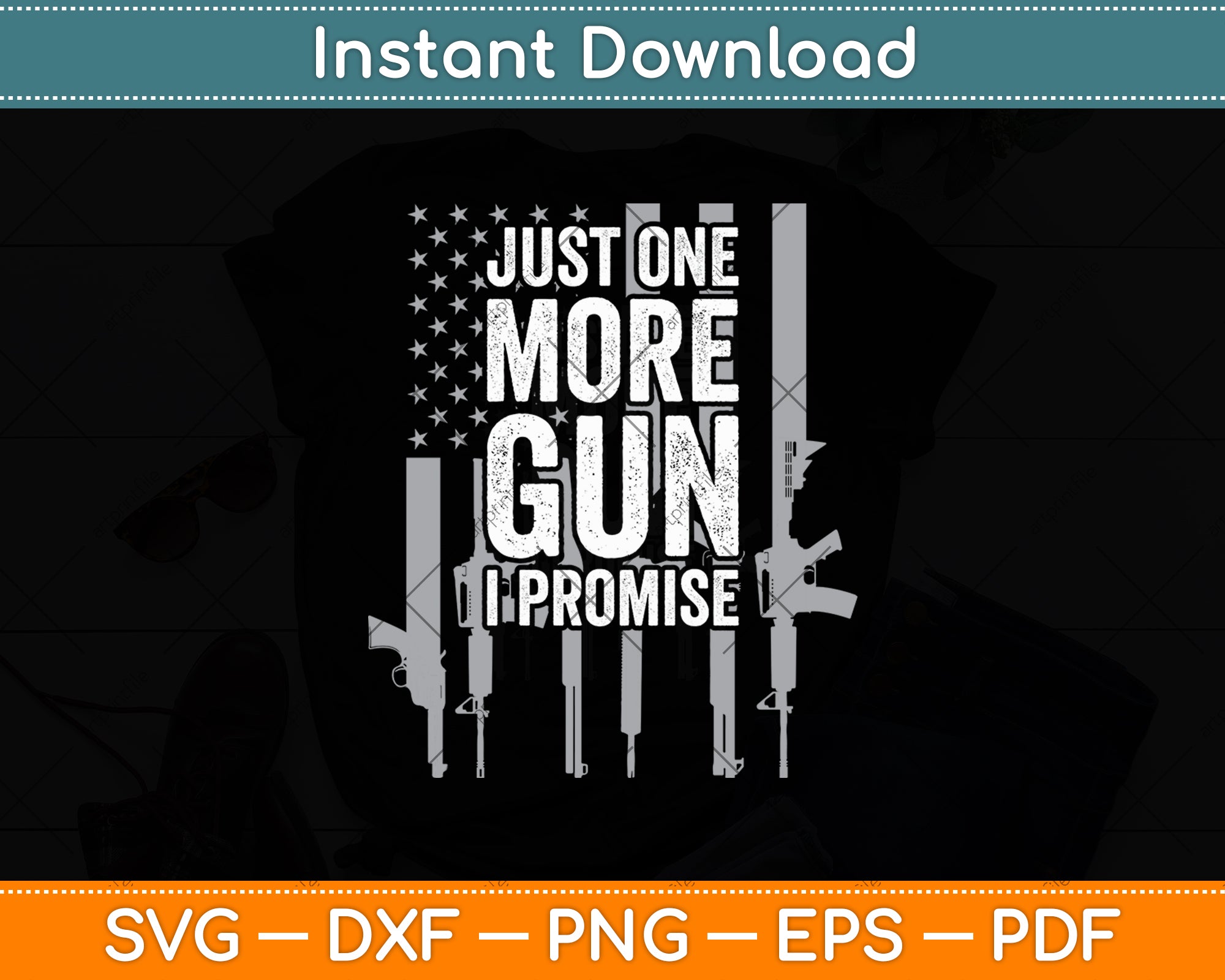 Just One More Gun I Promise American Flag Svg Digital Cutting File ...