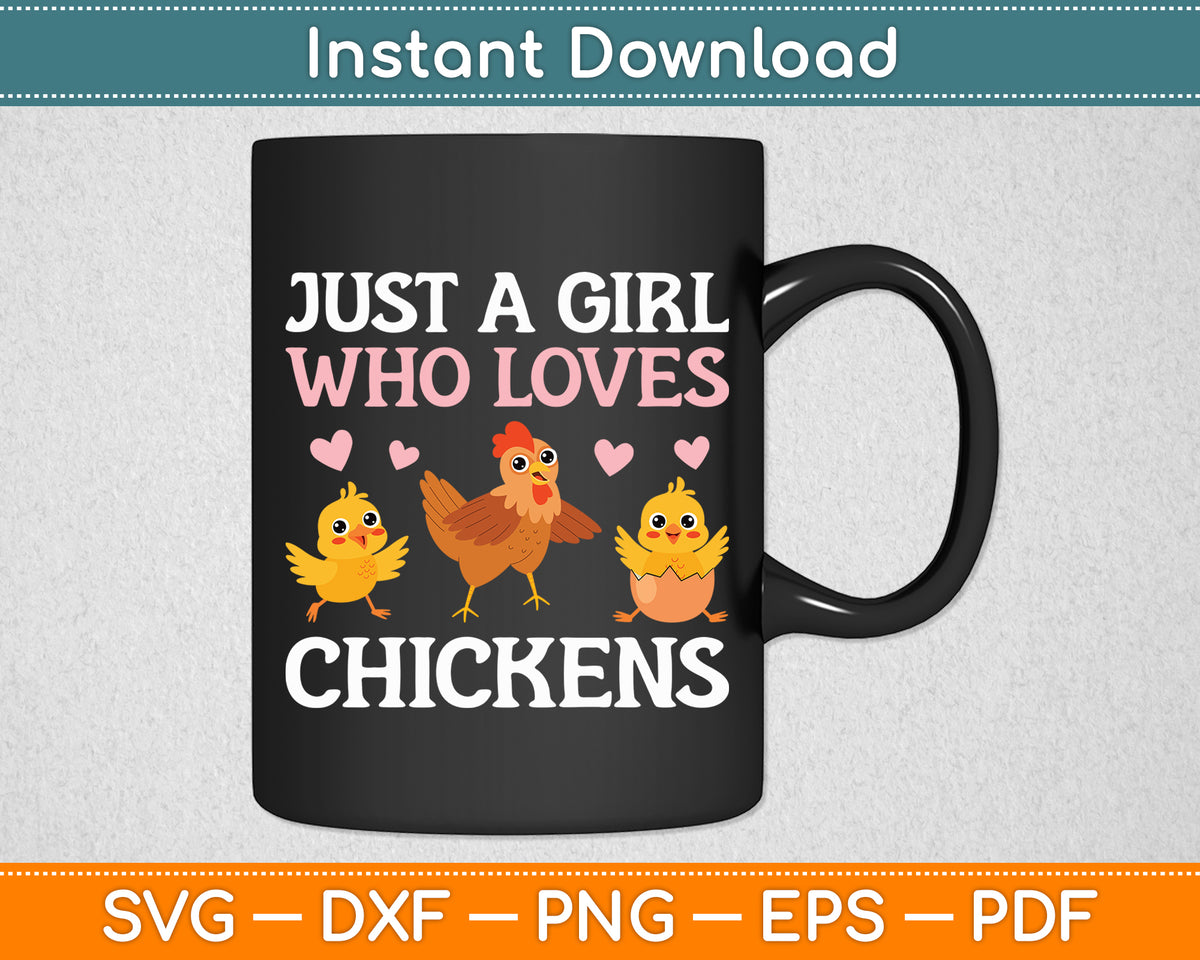 Just a Girl Who Loves Chickens Svg Cutting File – artprintfile