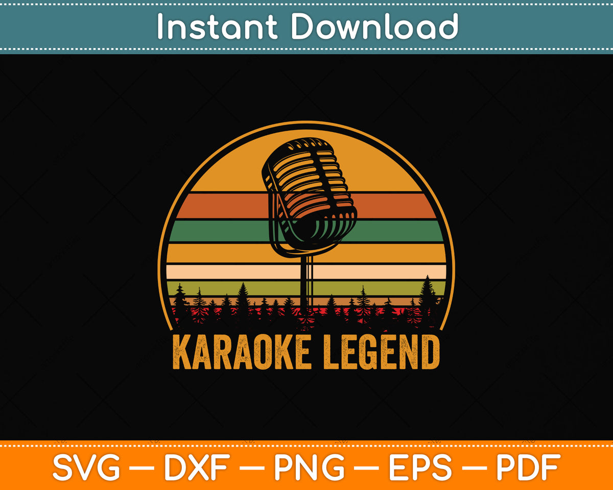 Karaoke Legend Karaoke Singing With Sayings Funny Svg Cutting File ...