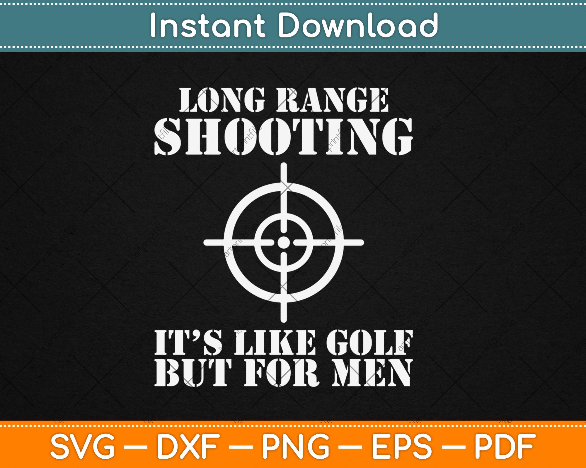 Long Range Shooting It's Like Golf But For Men Guns Owner Svg File ...