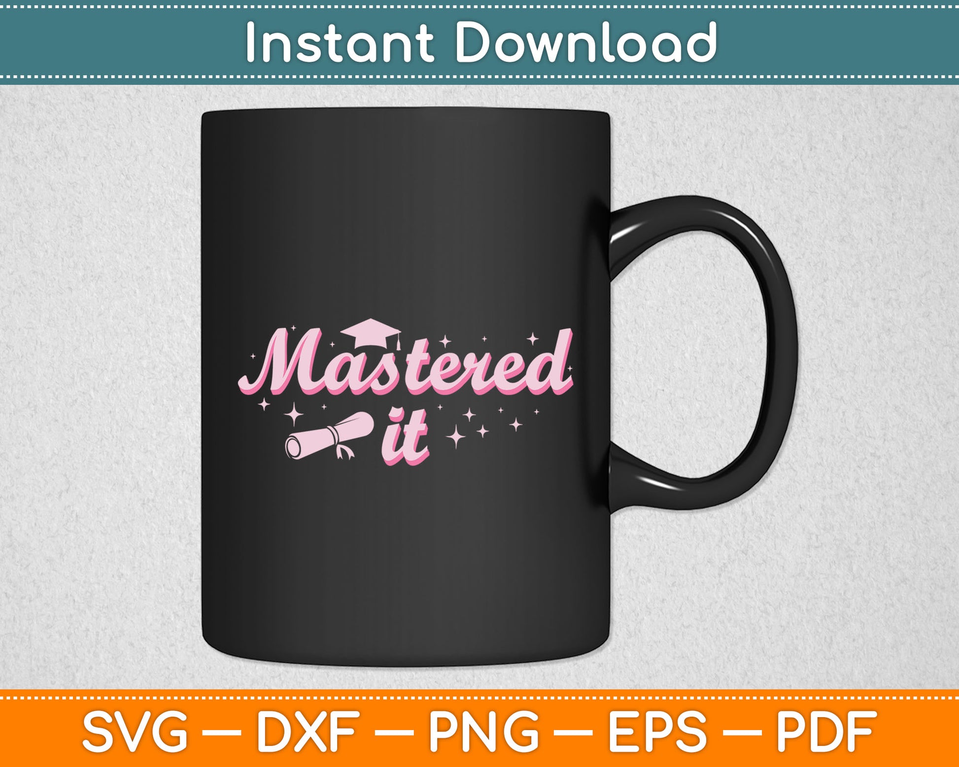 Mastered It Masters Degree Graduate MBA Graduation Svg Cutting File ...