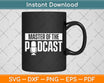 Master of the Podcast Awesome Podcasters Podcasting Host Svg File ...