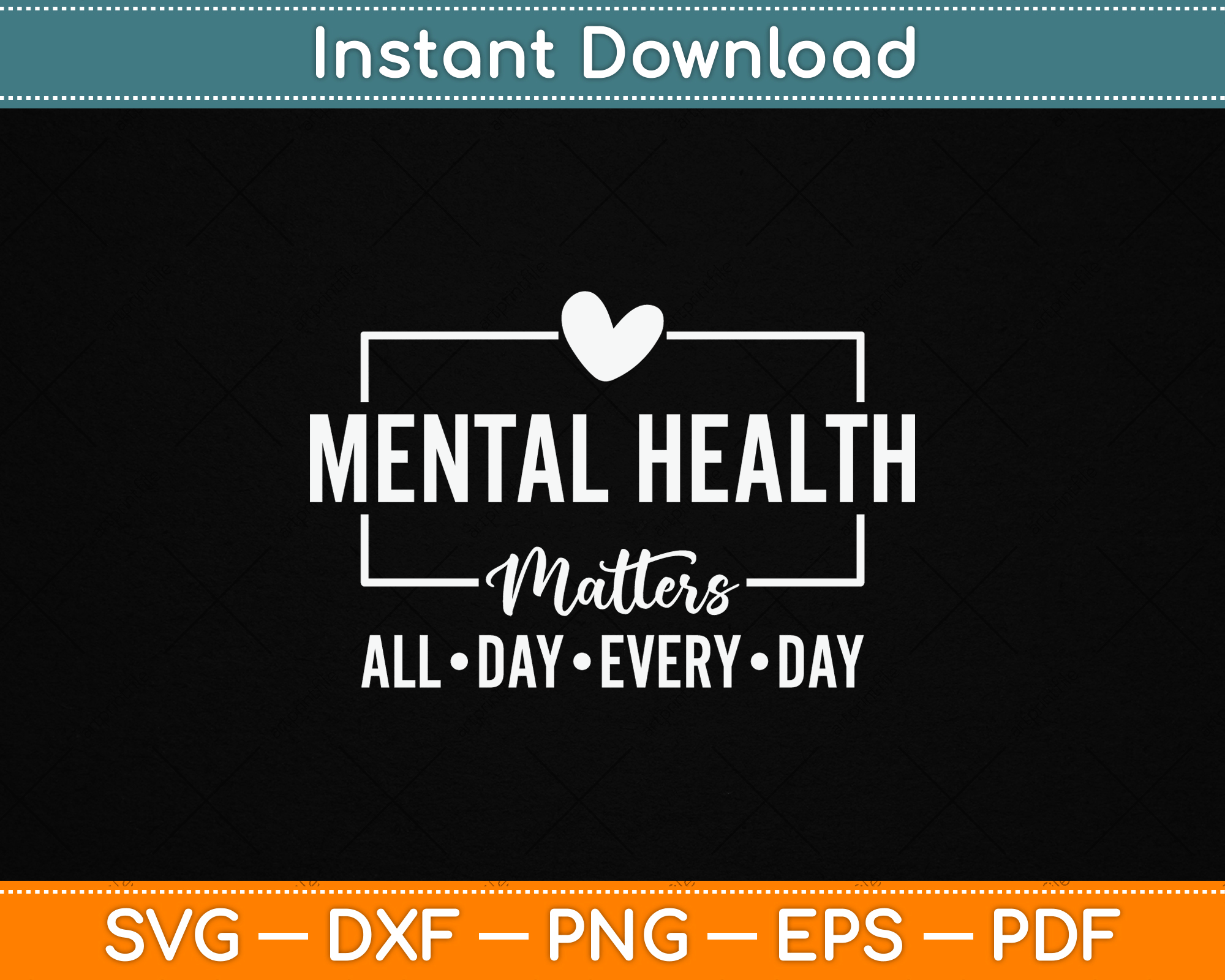 Mental Health Matters All Day Every Day Inspirational SVG Digital File ...