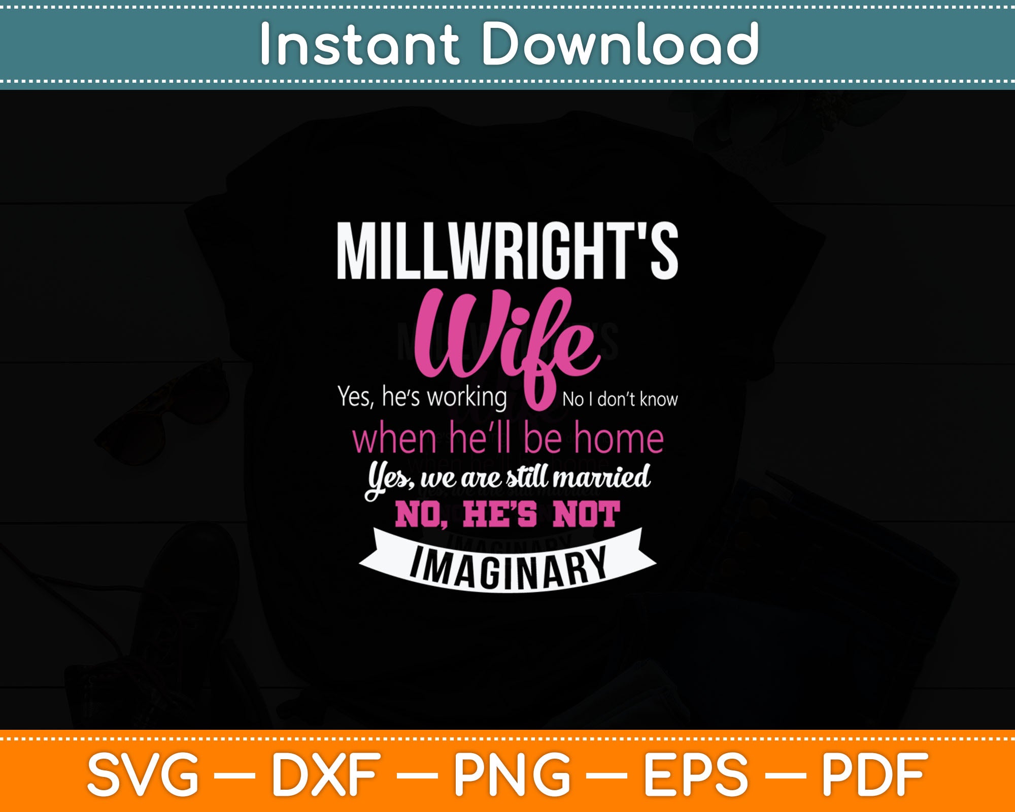 Millwright's Wife Gift Funny Wedding Anniversary Svg Digital Cut File ...