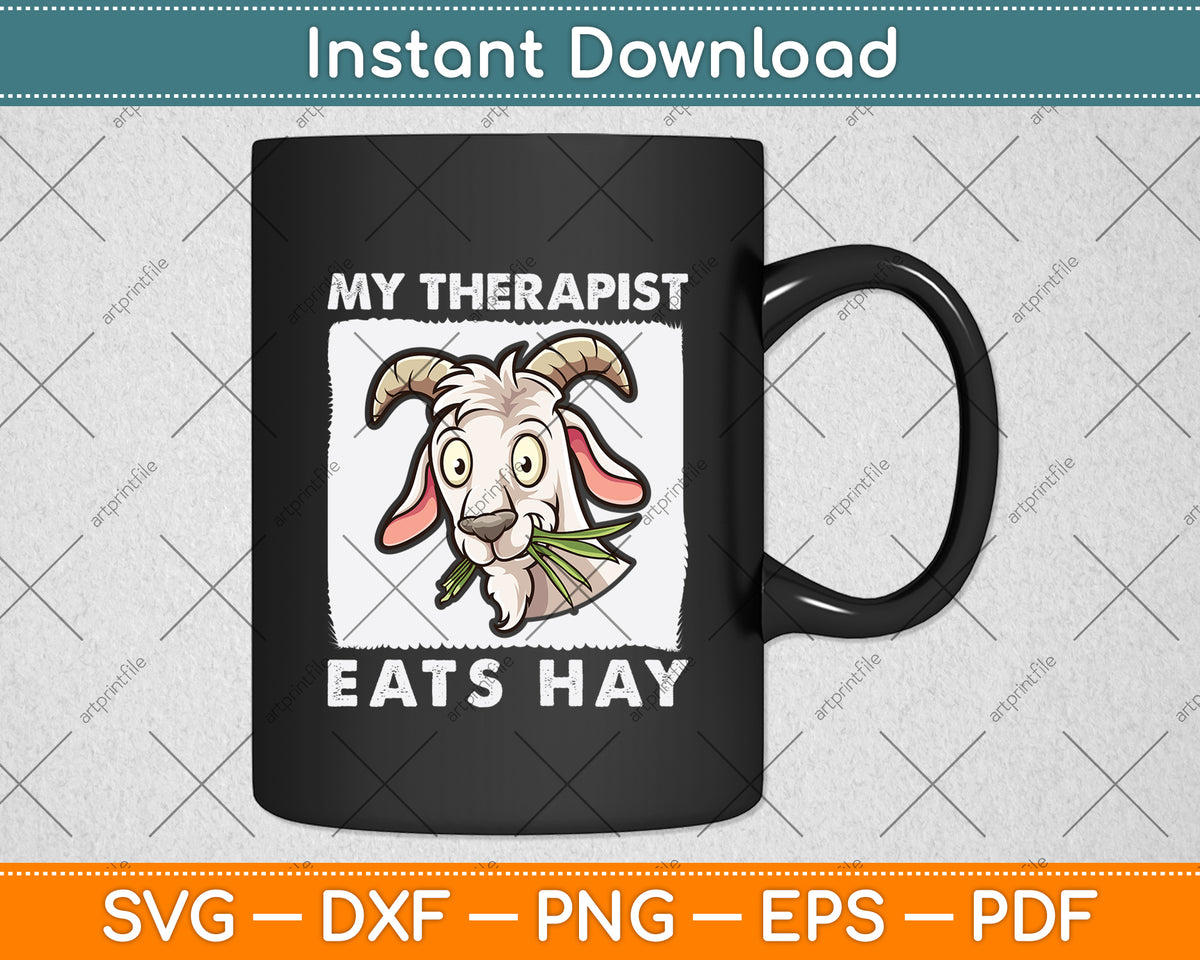 My Therapist Eats Hay Svg Digital Cutting File – artprintfile