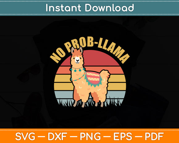 NO PROB-LLAMA! Retro Llama Alpaca Funny Svg Digital Cutting File ...