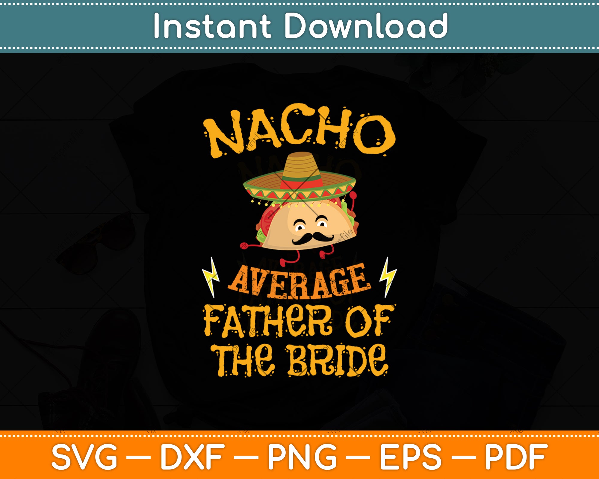 Nacho Average Father Of The Bride Mexican Dad Cinco de Mayo Svg File ...