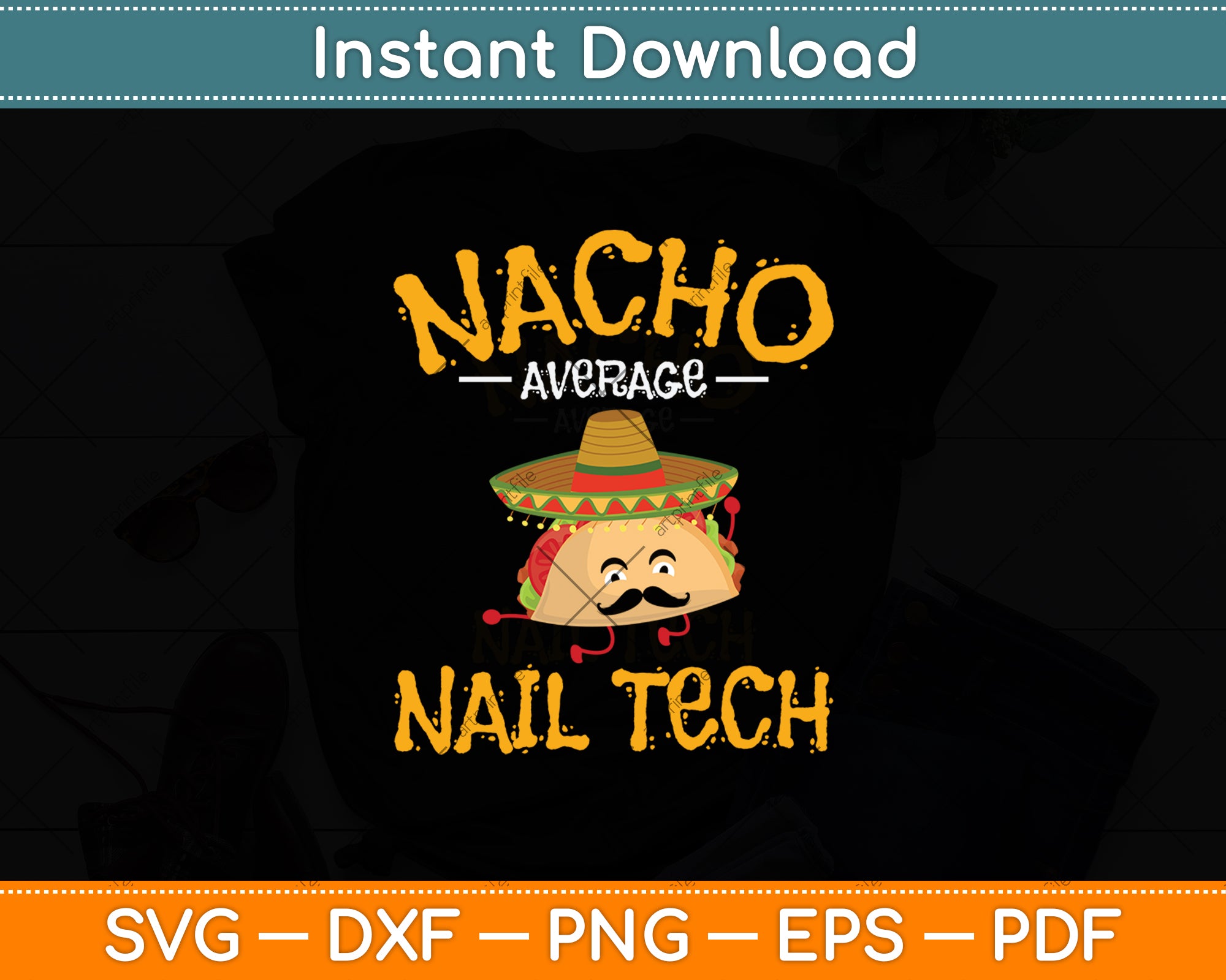 Nacho Average Nail Tech Svg Cutting File – artprintfile