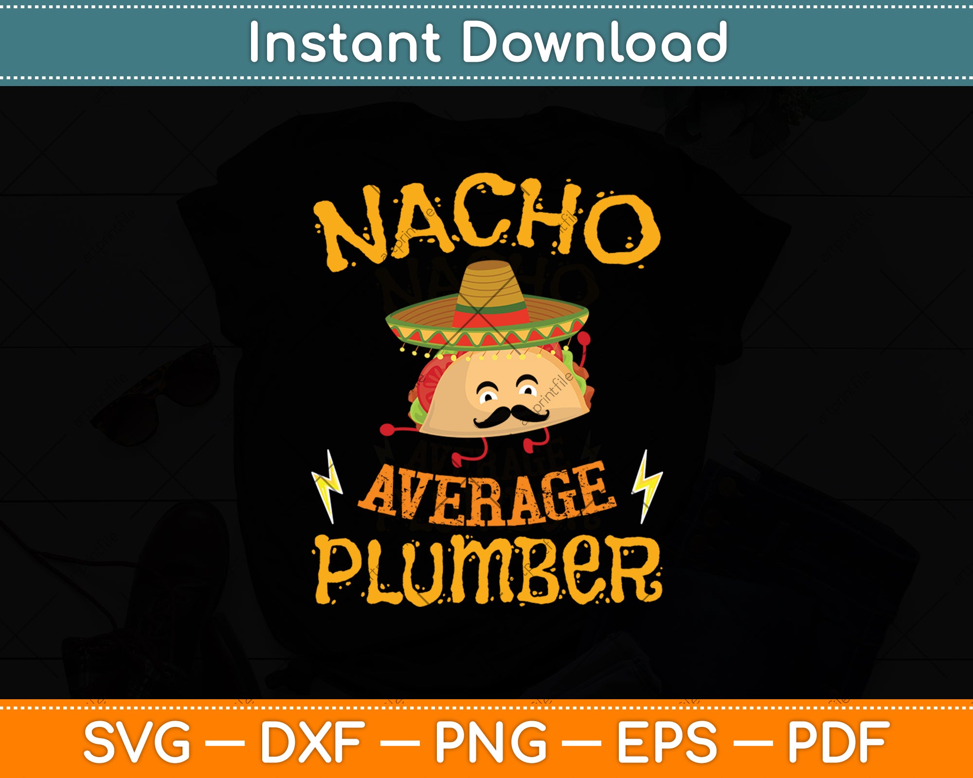 Nacho Average Plumber Mexican Cinco De Mayo Svg Digital Cutting File ...