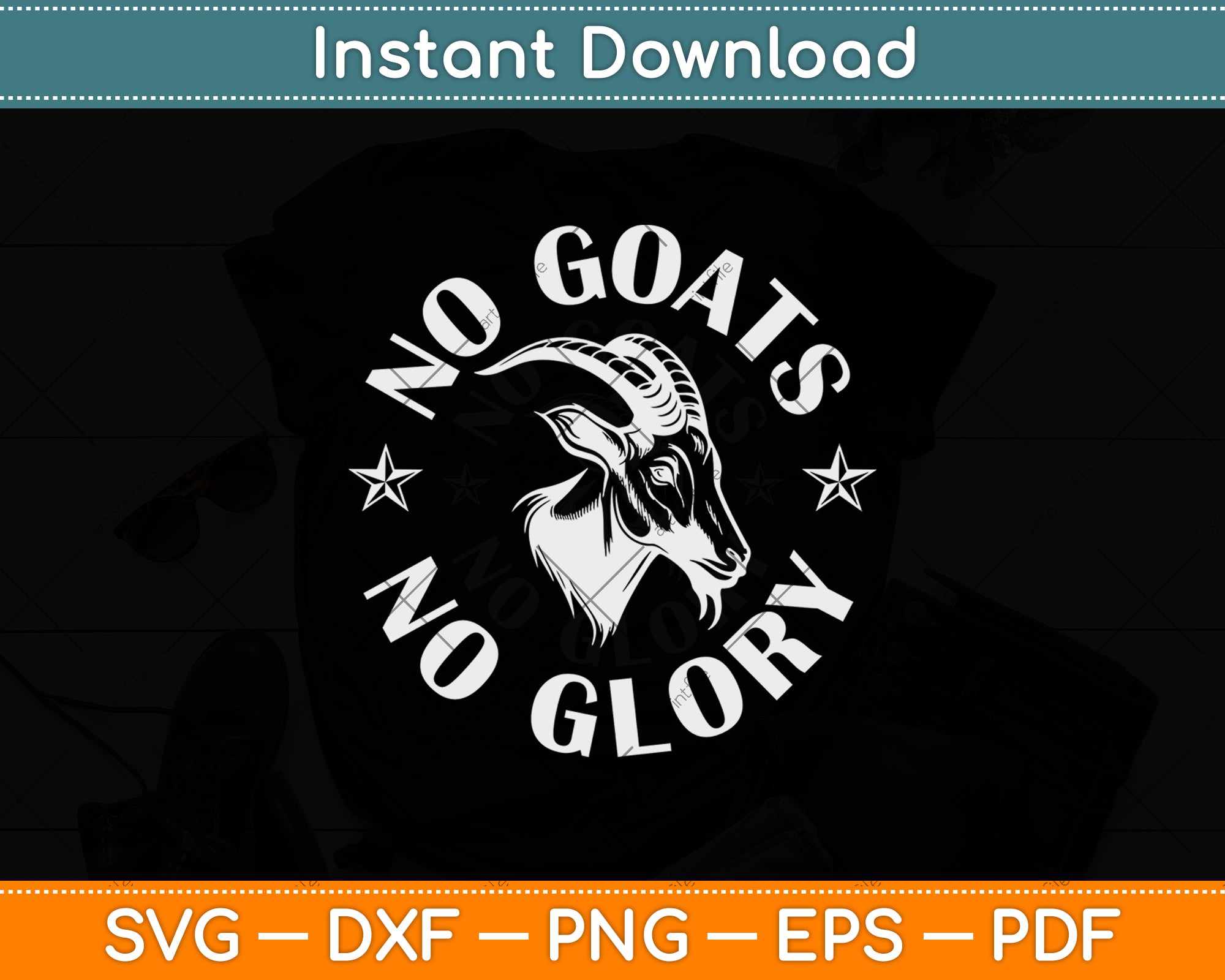 No Goats No Glory Svg Digital Cutting File – artprintfile