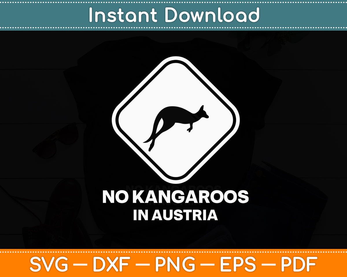 No Kangaroos In Austria Svg Cutting File – artprintfile
