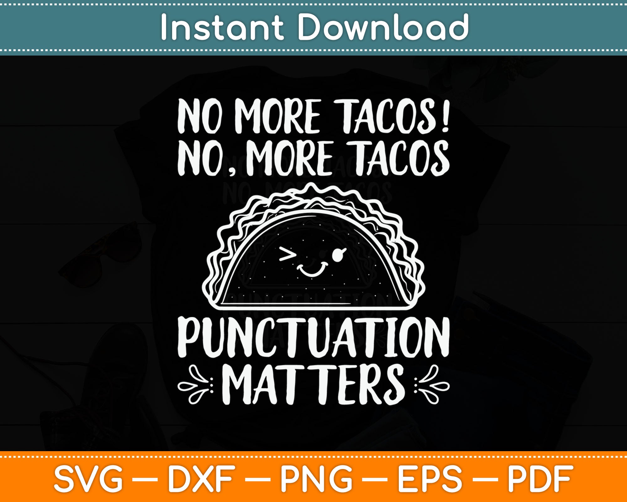 No More Tacos Punctuation Matters Funny Taco English Teacher Svg File ...