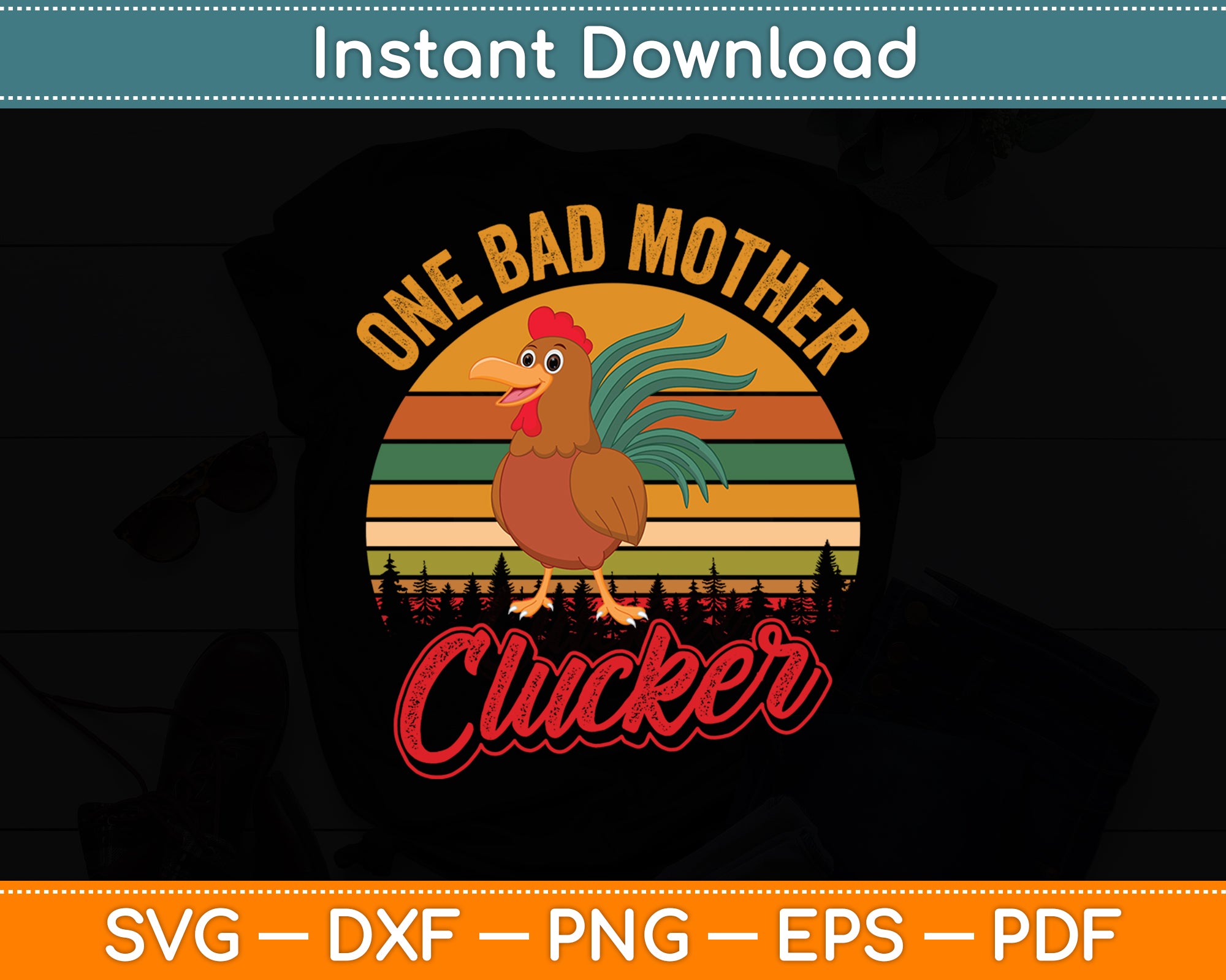 One Bad Mother Clucker Mom Day Funny Svg Digital Cutting File ...
