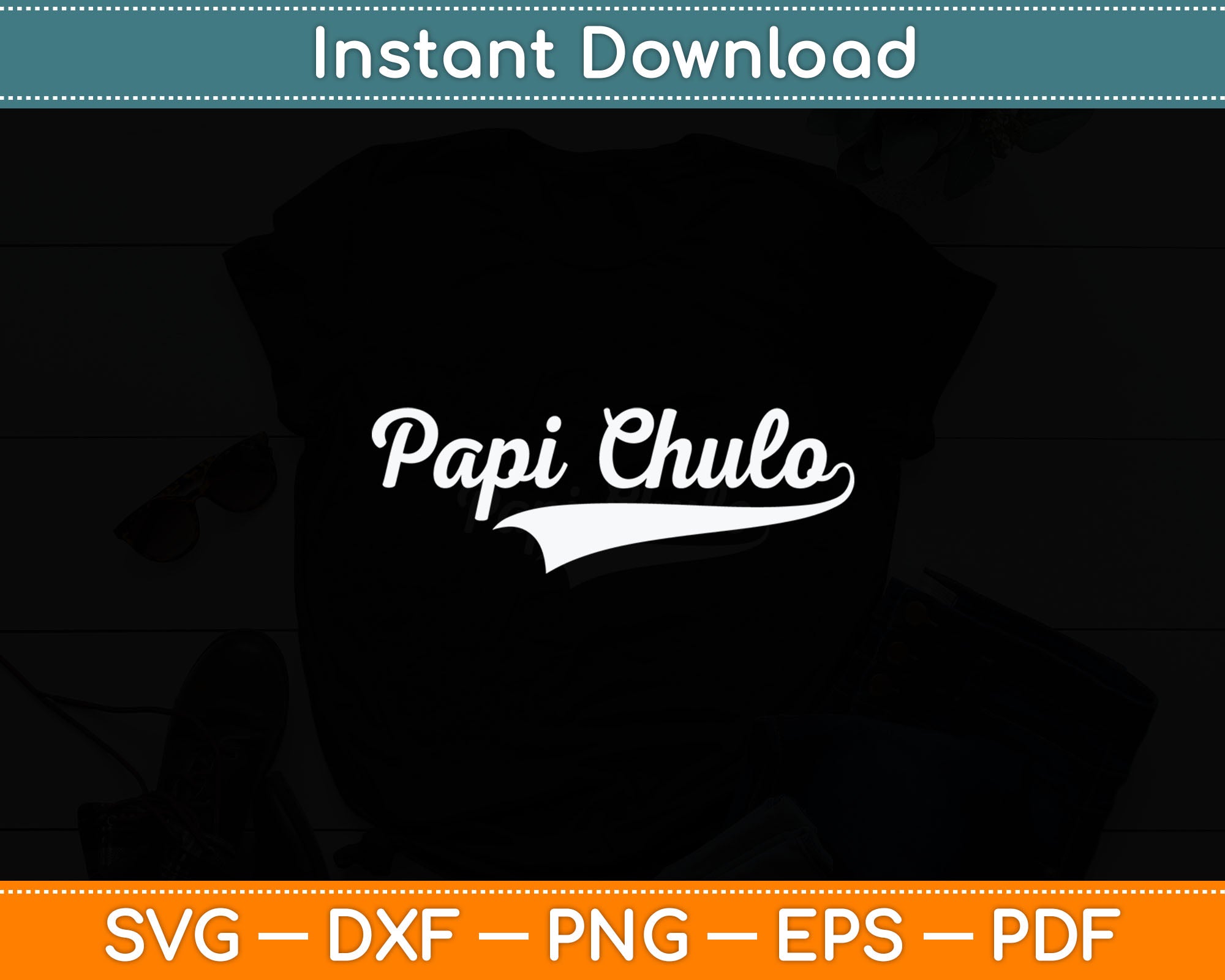 Papi Chulo Cool Daddy Father's Day Svg Digital Cutting File – artprintfile