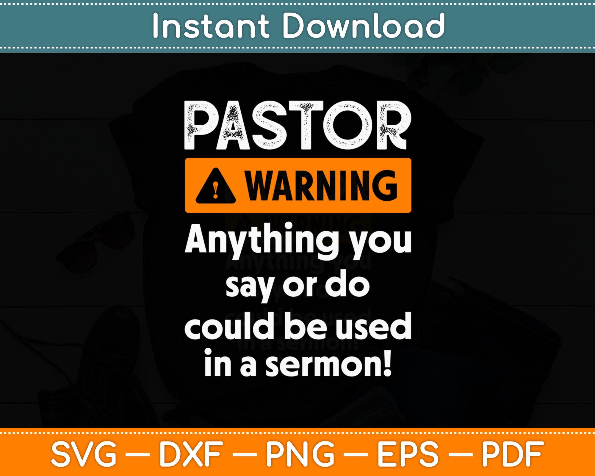 Pastor Warning Anything You Say Could Be Used In A Sermon Svg Cut File ...