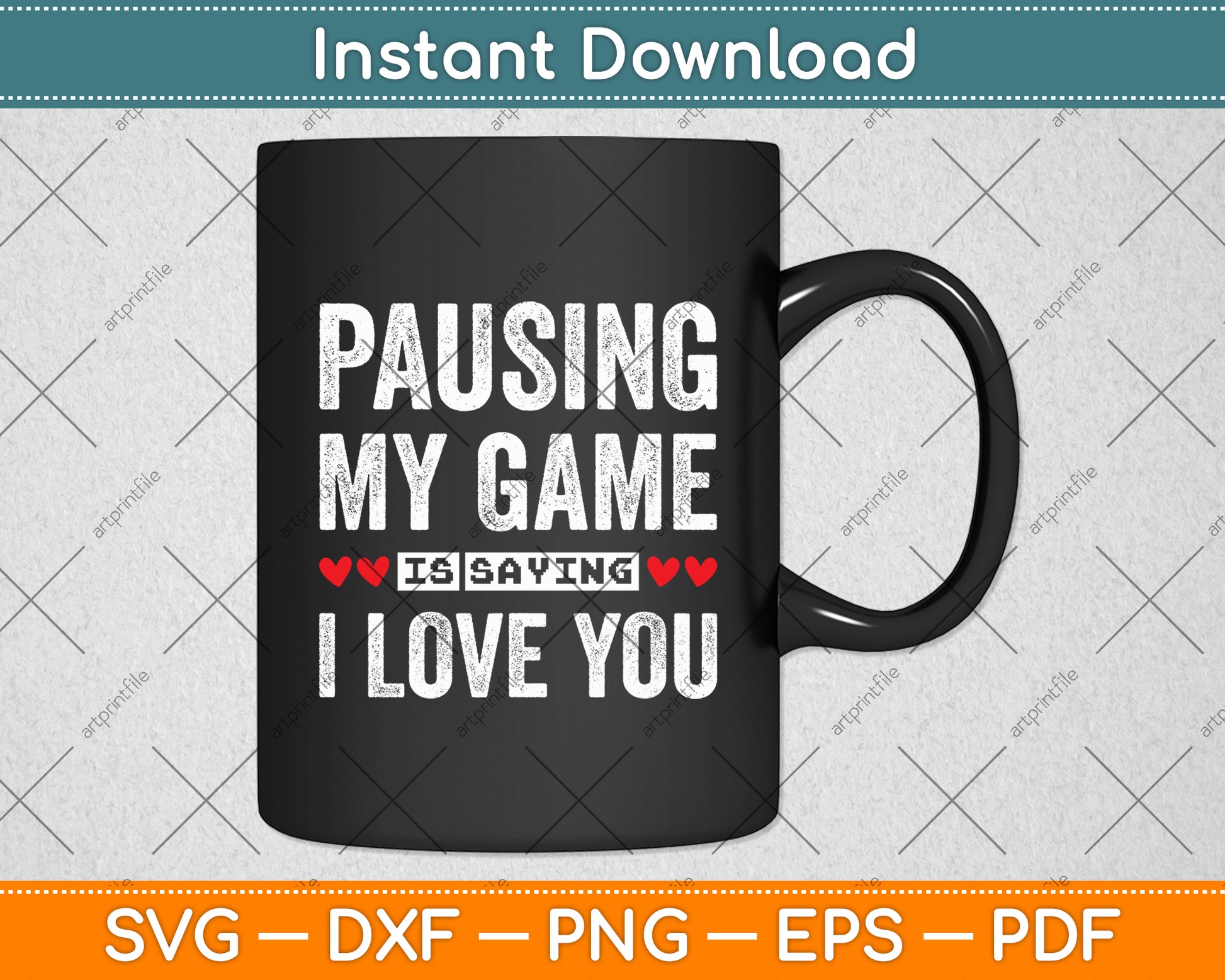 Pausing My Game Is Saying I Love You Svg Digital Cutting File ...