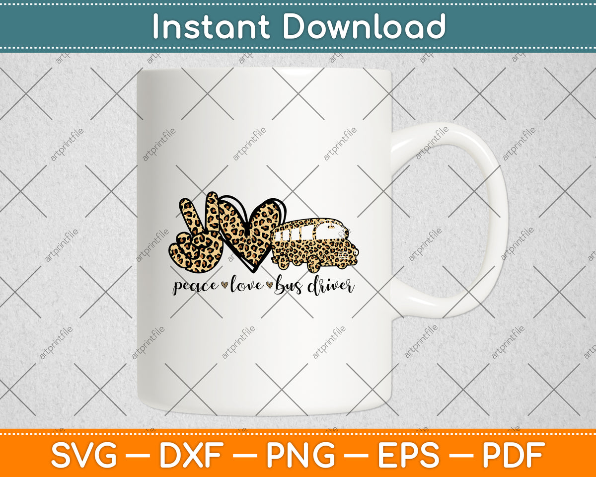 Peace Love Bus Cute Bus Driver Svg Digital Cutting File – artprintfile