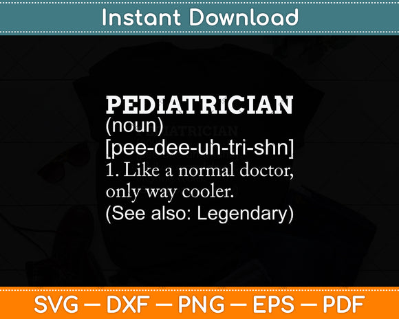Pediatrician Definition Svg Cutting File – artprintfile