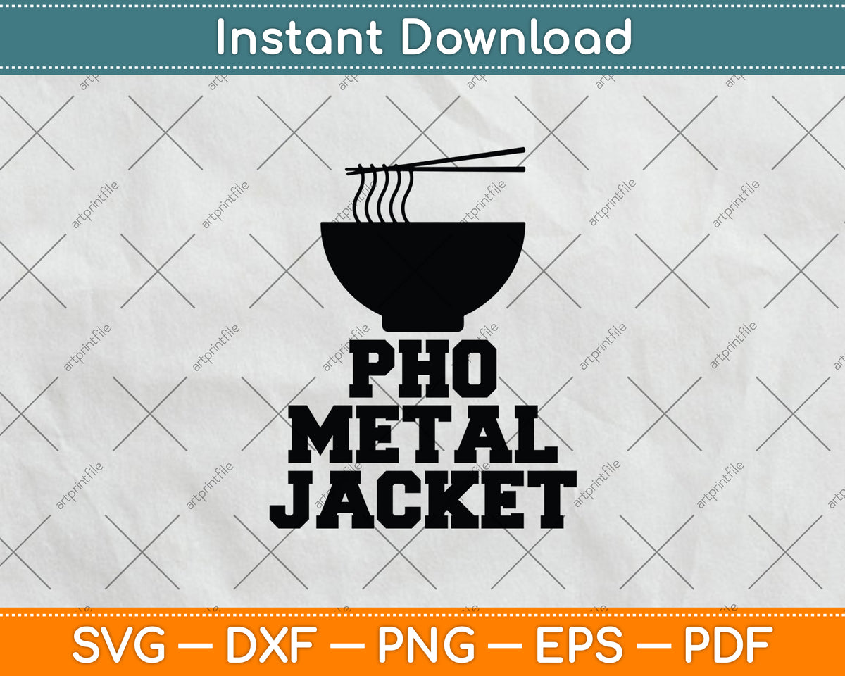 Pho Metal Jacket Svg Digital Cutting File – artprintfile