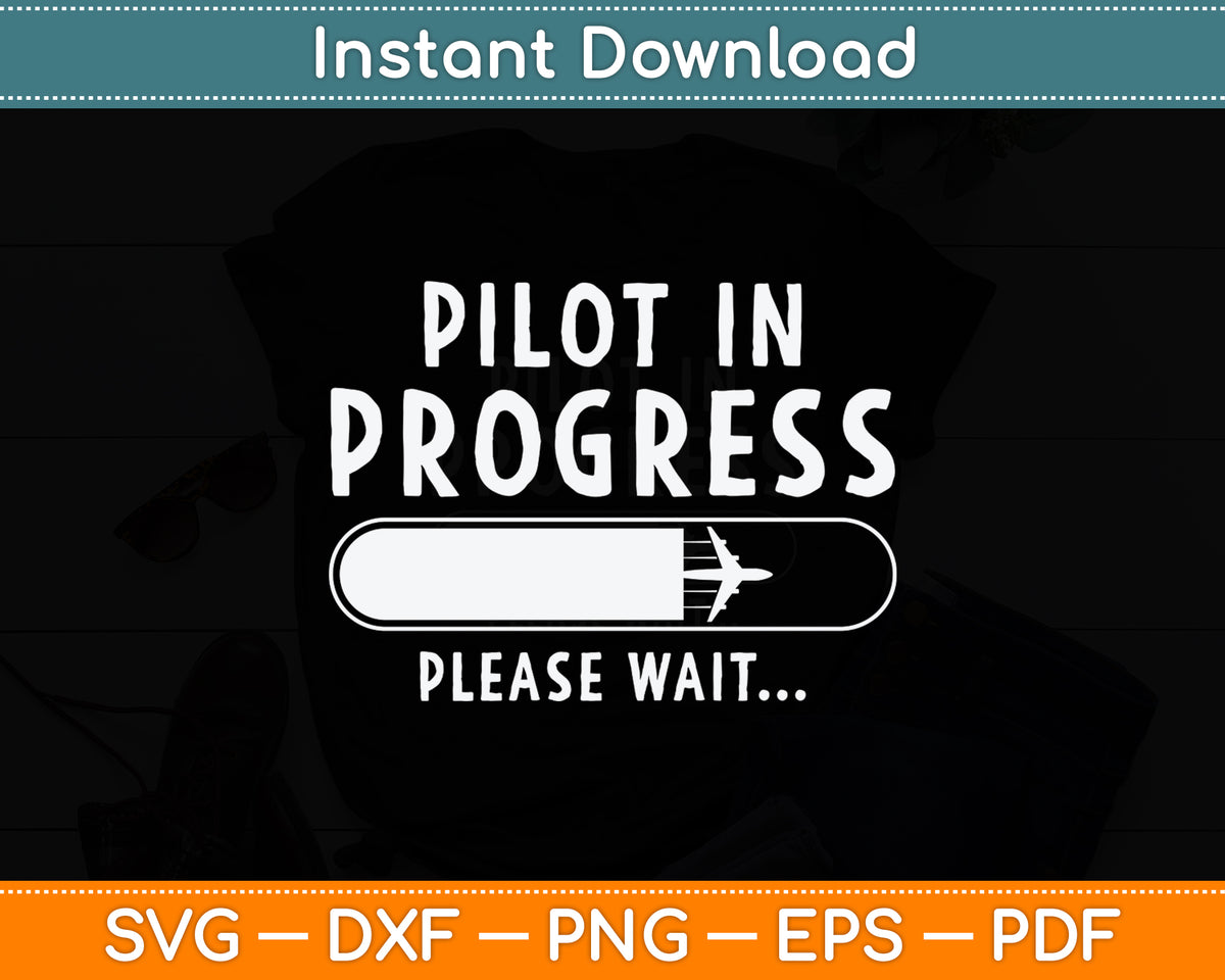Pilot In Progress Pilot Svg Cutting File – artprintfile