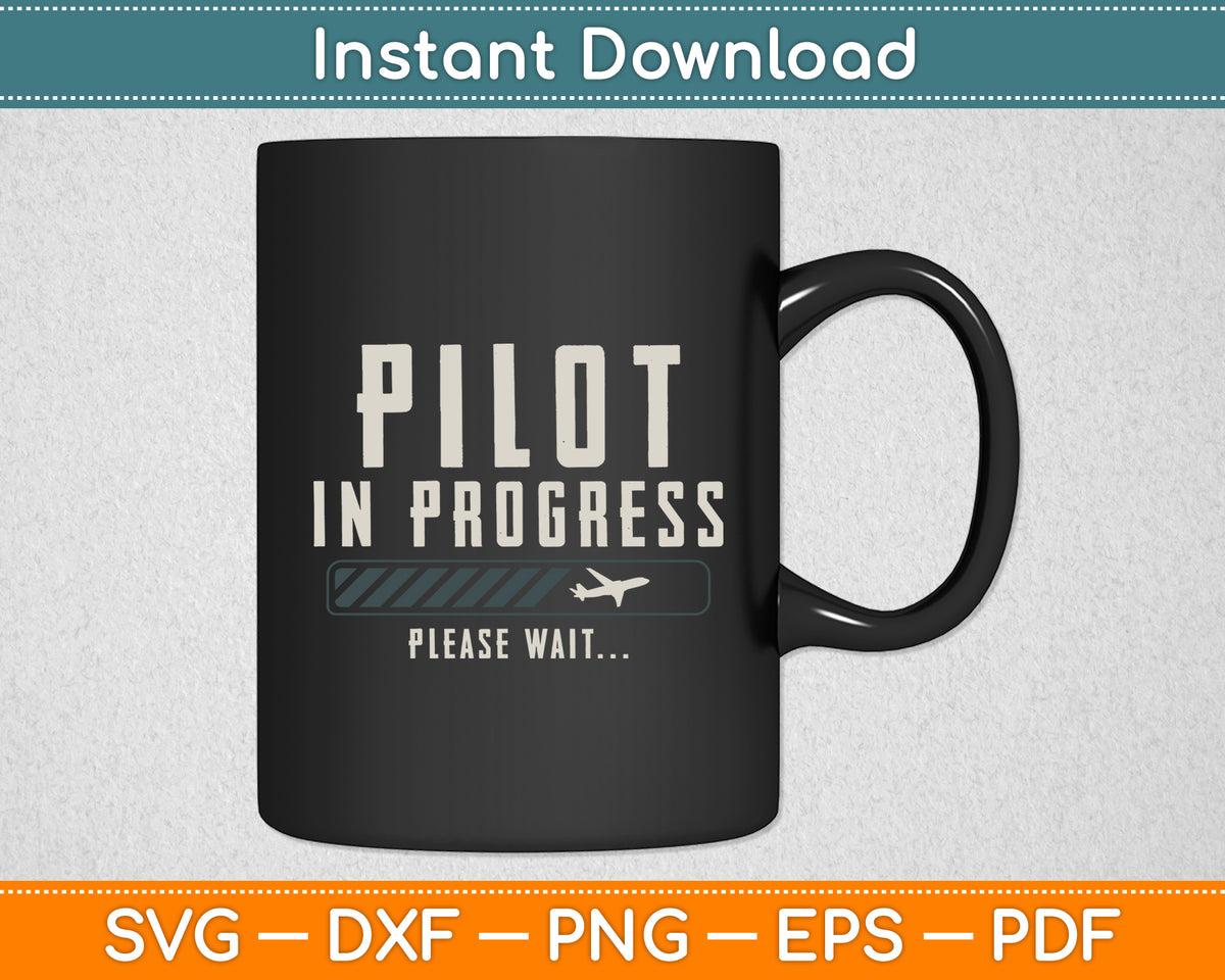 Pilot In Progress Please Wait Future Pilot Funny Svg Cutting File ...