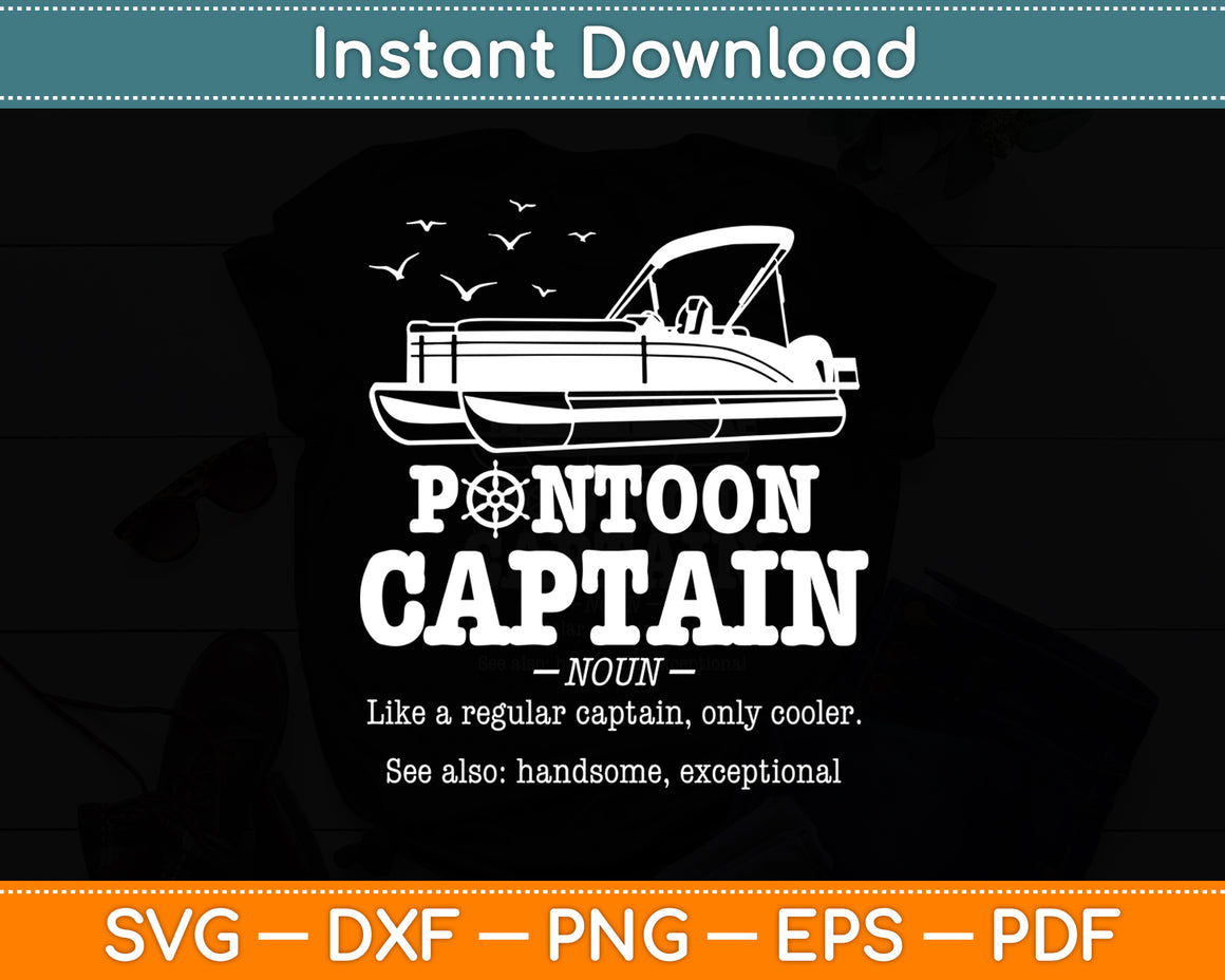 Pontoon Captain Definition Pontoon Boat Boating Funny Svg Cutting File ...