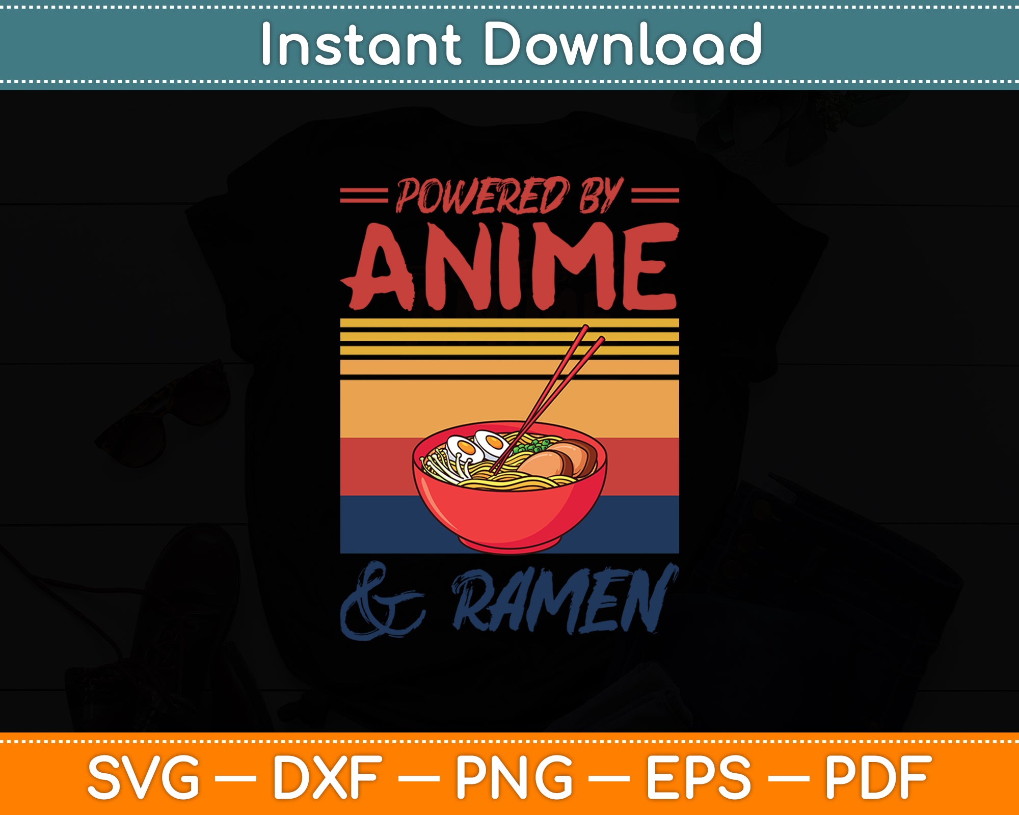 Powered By Anime & Ramen Love Anime Noodles Svg Digital Cutting File ...