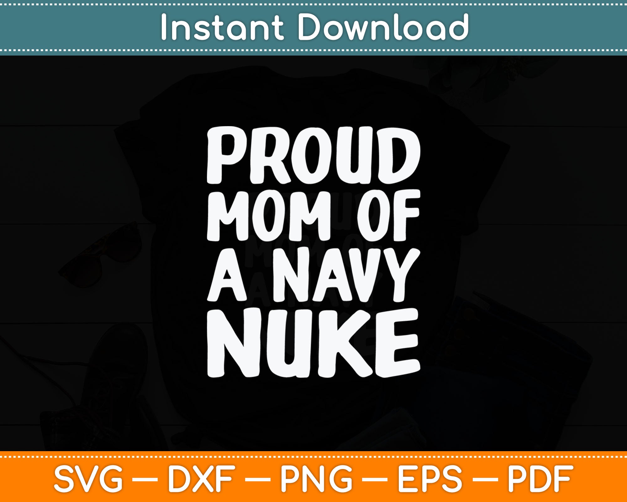 Proud Mom Of A Navy Nuke Svg Digital Cutting File – artprintfile