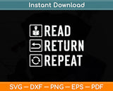 Read Return Repeat Svg Digital Cutting File – artprintfile