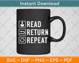 Read Return Repeat Svg Digital Cutting File – artprintfile