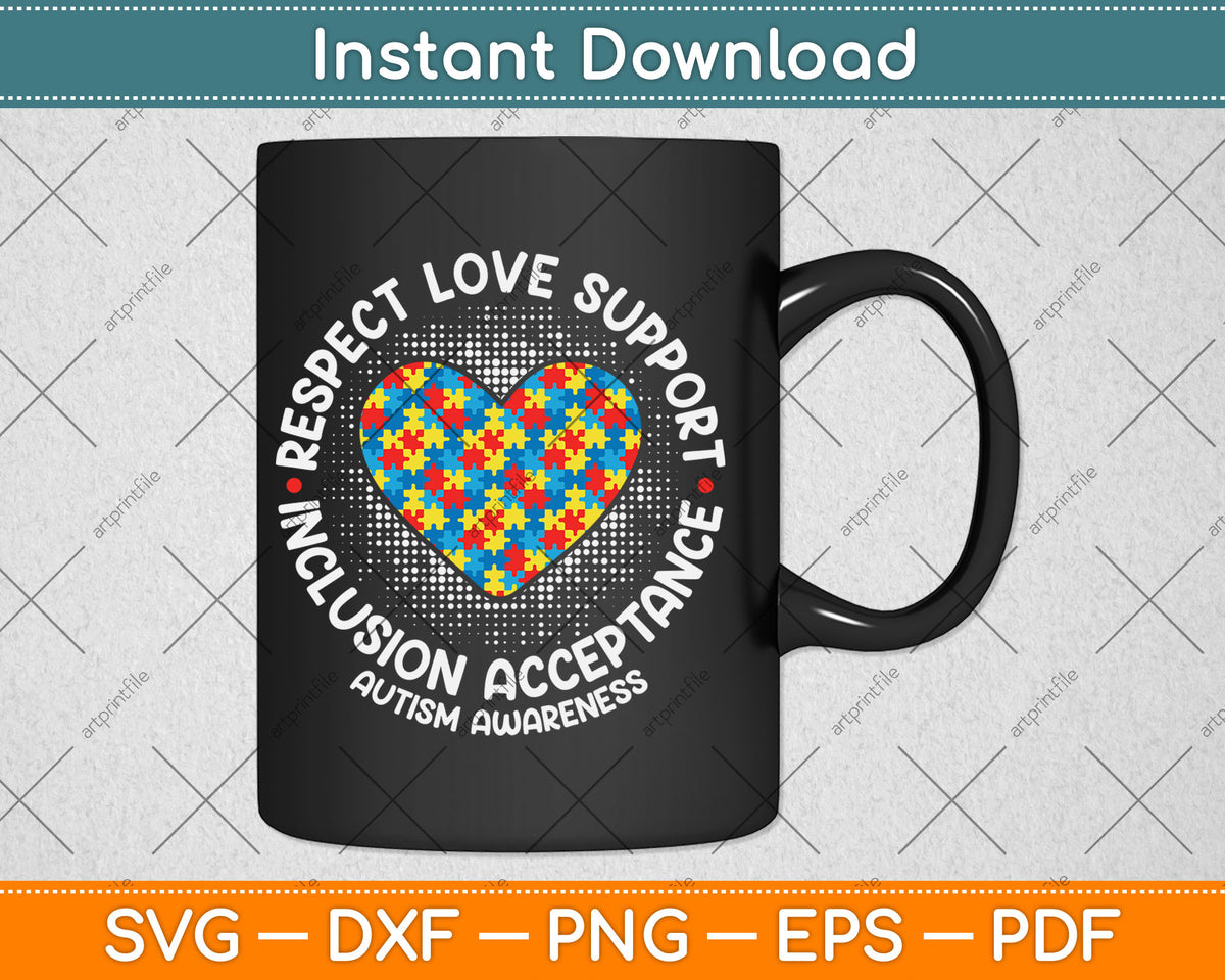 Respect Love Support Inclusion Acceptance Autism Awareness Svg File ...