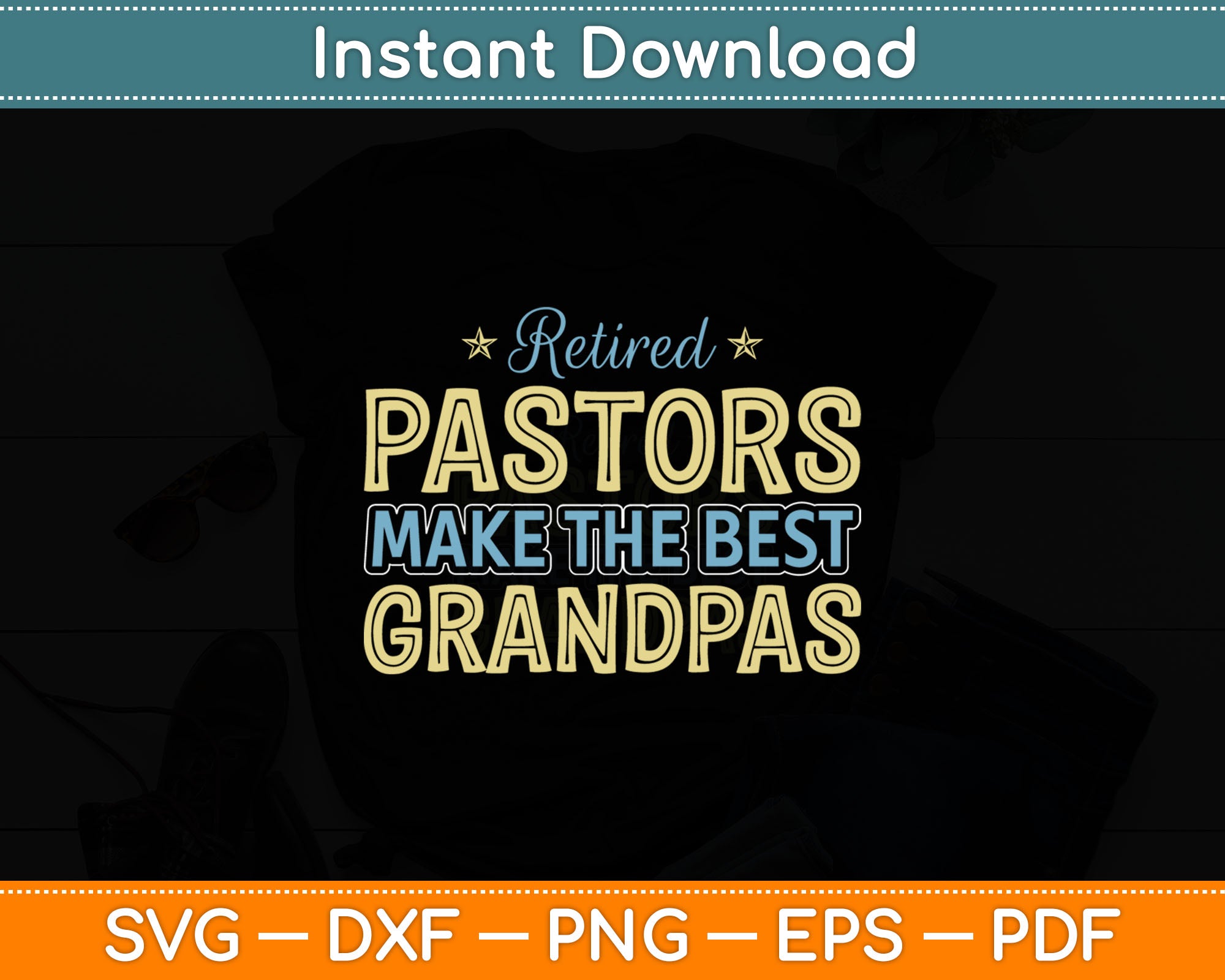 Retired Pastors Make The Best Grandpas Retirement Svg Digital Cut File ...