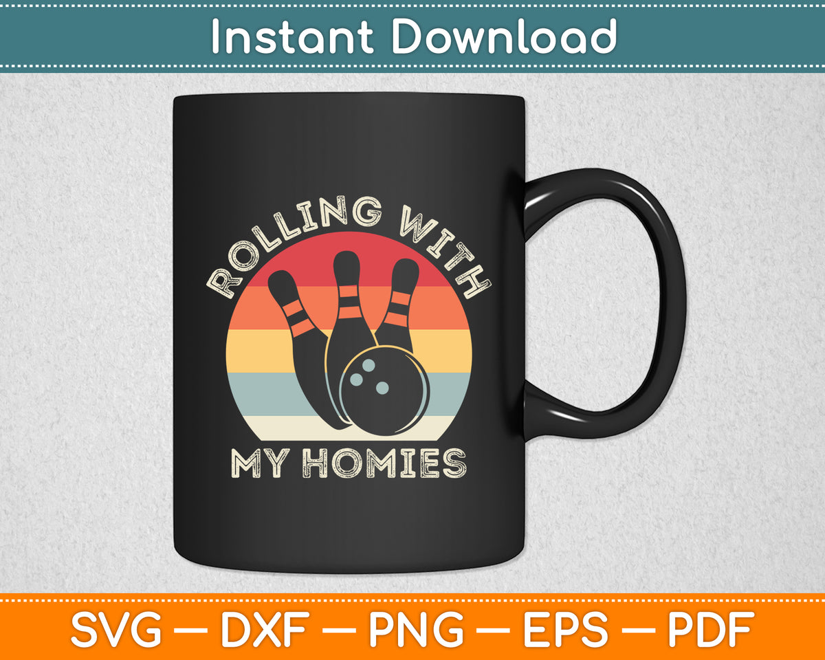 Rolling With My Homies Bowling Vintage Retro Bowler Rollin Svg File ...