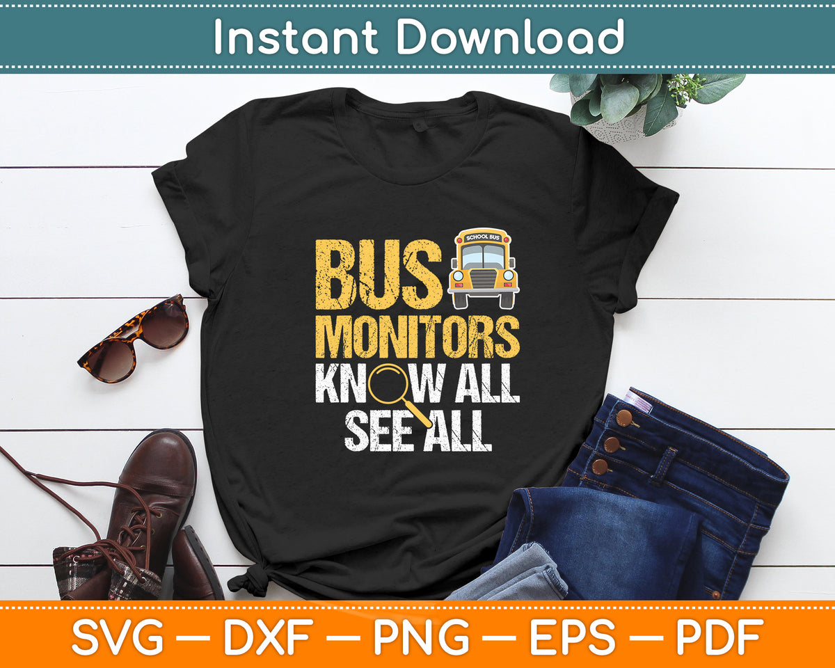 School Bus Monitors Know All See All Funny Svg Digital Cutting File ...