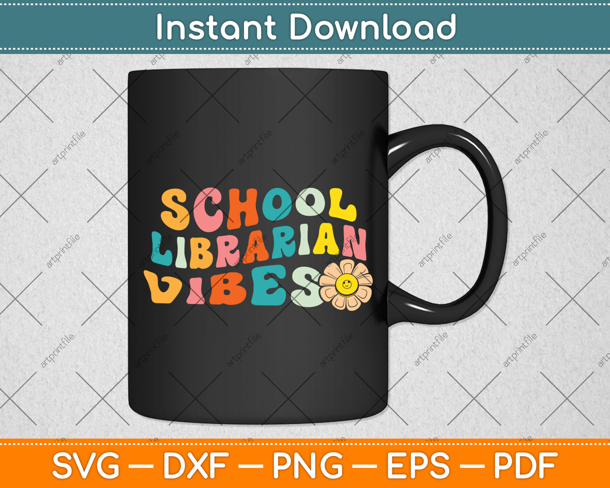 School Librarian Vibes Svg Digital Cutting File – artprintfile