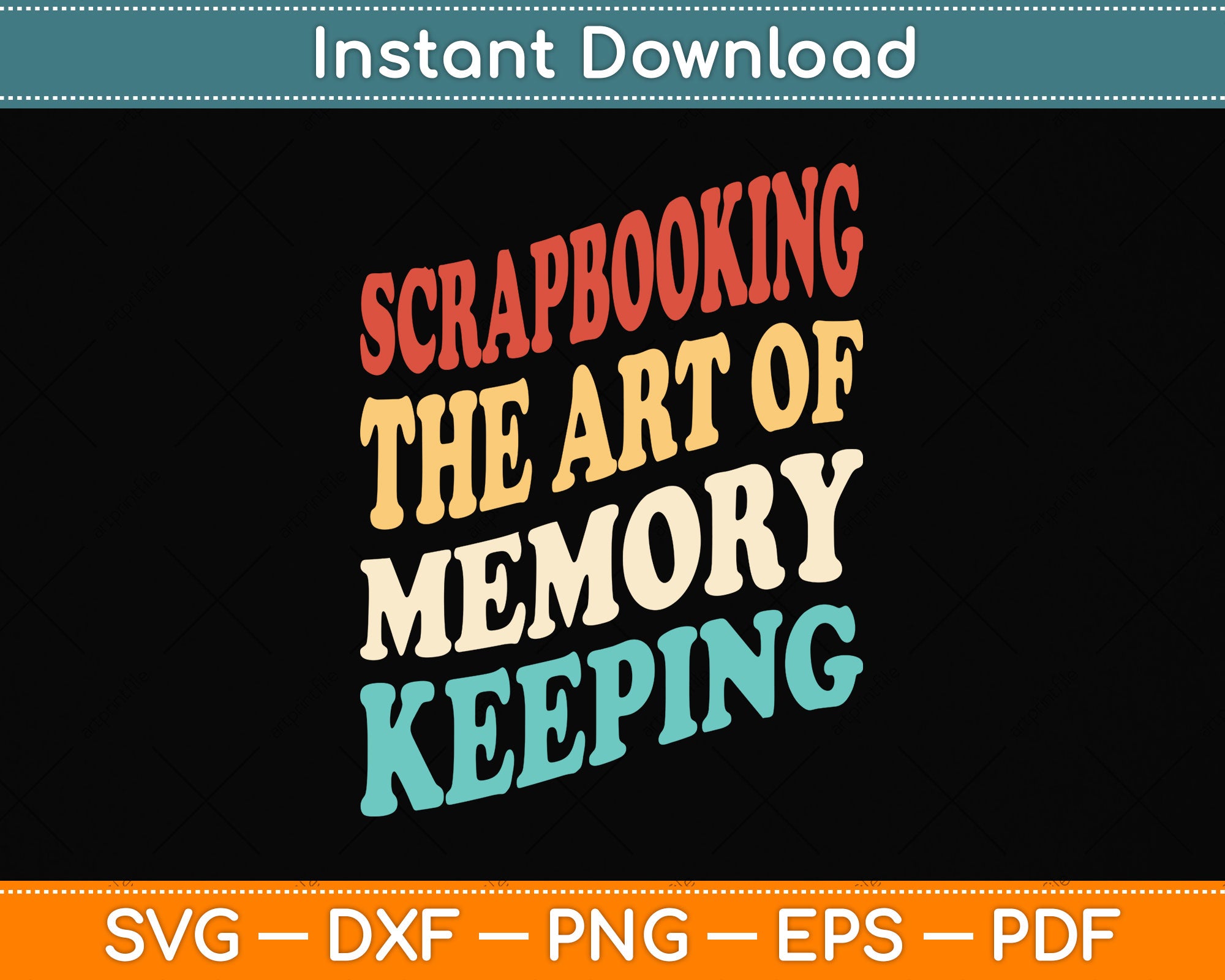 Scrapbooking The Art of Memory Keeping Svg Cutting File – artprintfile