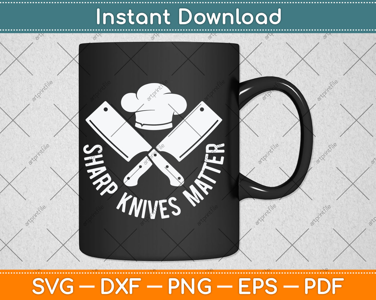 Sharp Knives Matter Funny Cooking Butcher Chef Svg Digital Cut File ...