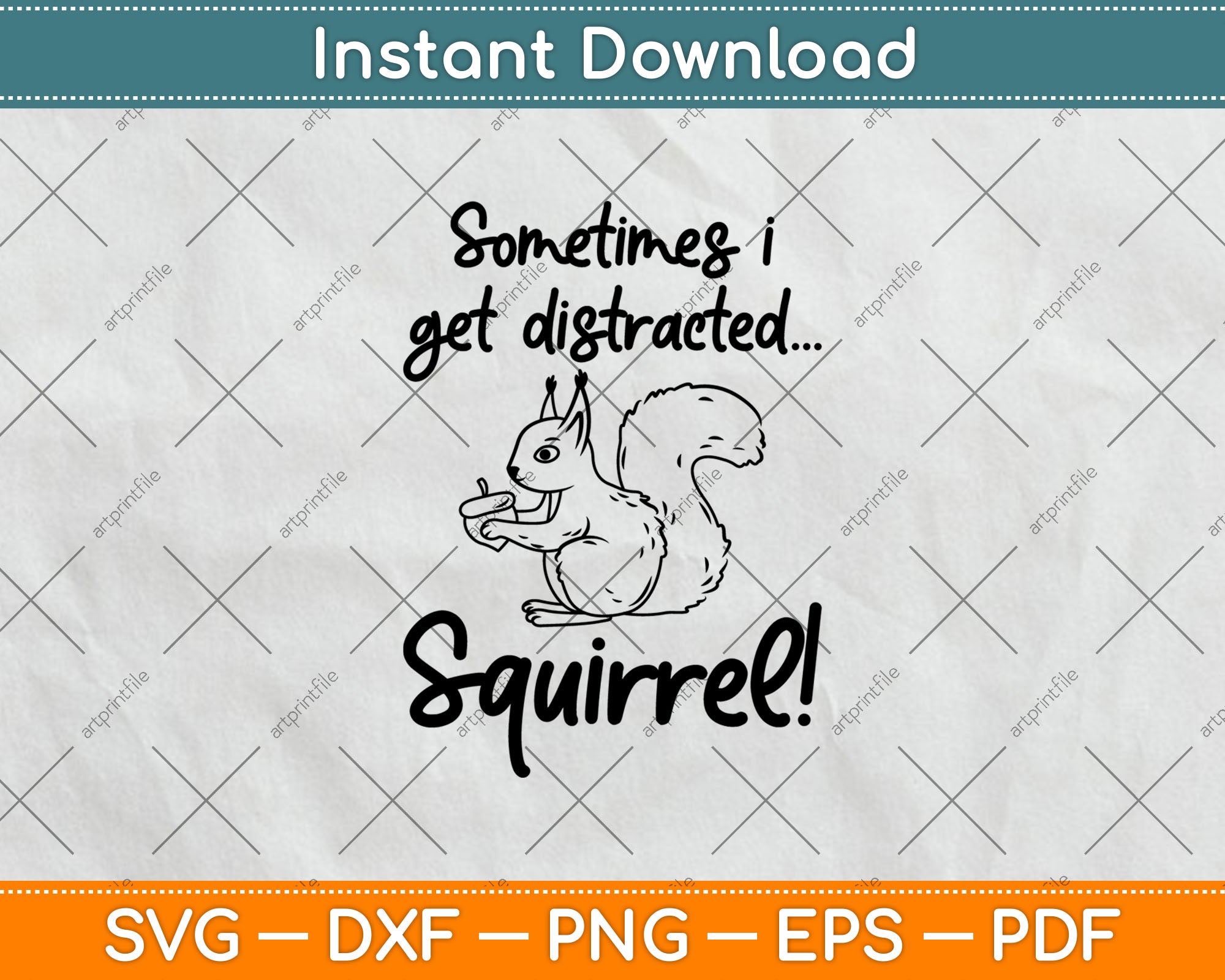 Sometimes I Get Distracted Squirrel Funny Animal Svg Digital Cut File ...