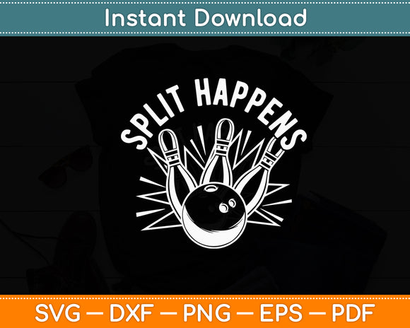 Split Happens Bowling Funny Svg Digital Cutting File – artprintfile